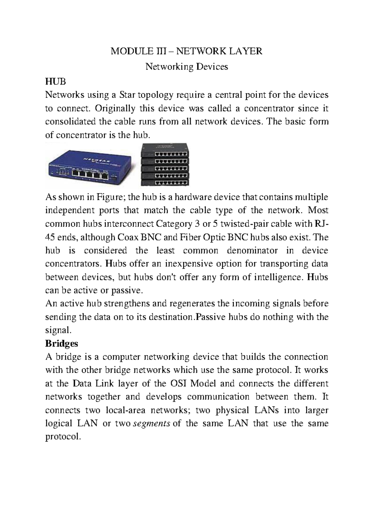Module III CN - Bridges - MODULE III – NETWORK LAYER Networking Devices HUB Networks using a ...