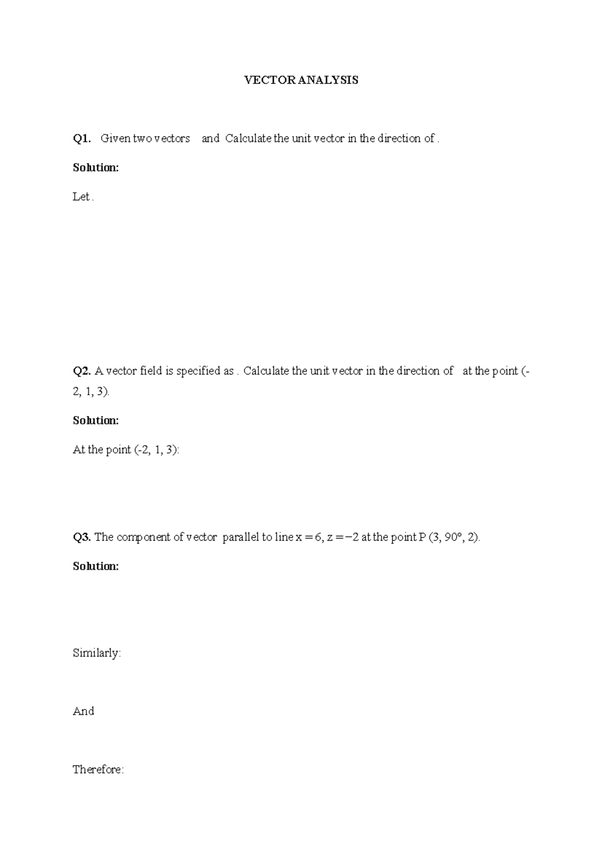 EMT solved questions - VECTOR ANALYSIS Q1. Given two vectors and ...