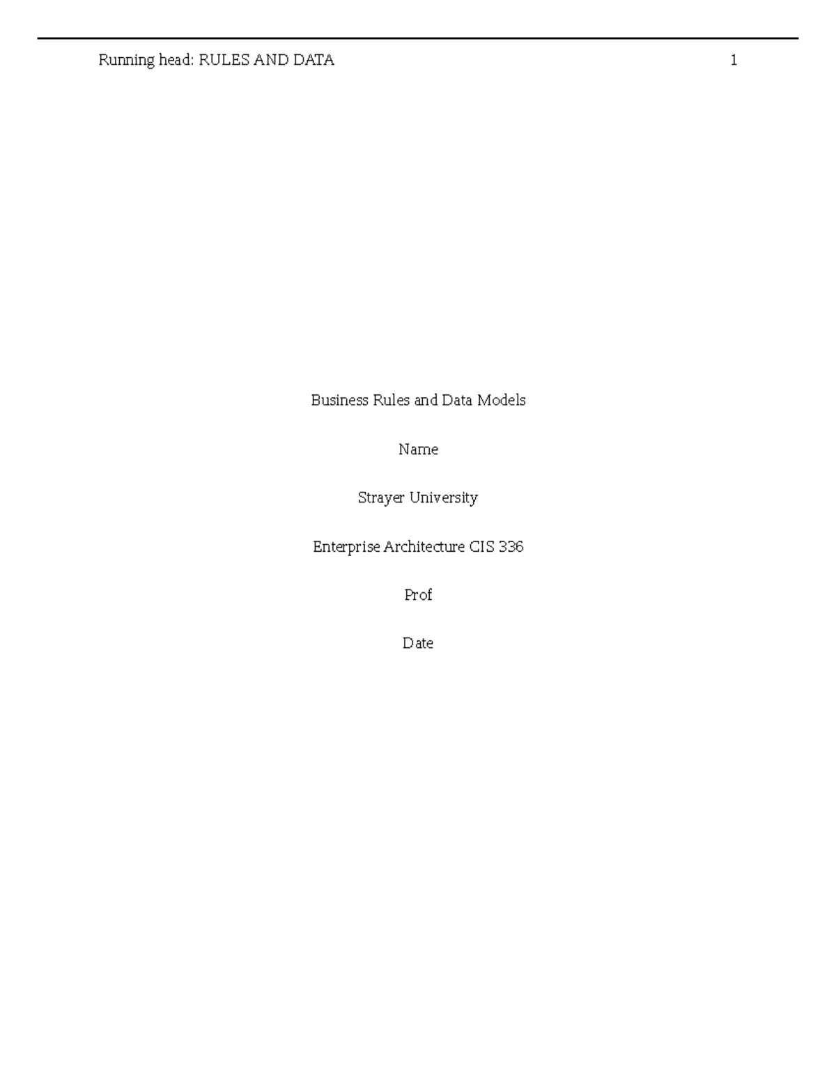 Business Rules And Data Models - Running head: RULES AND DATA 1 Business Rules and Data Models ...