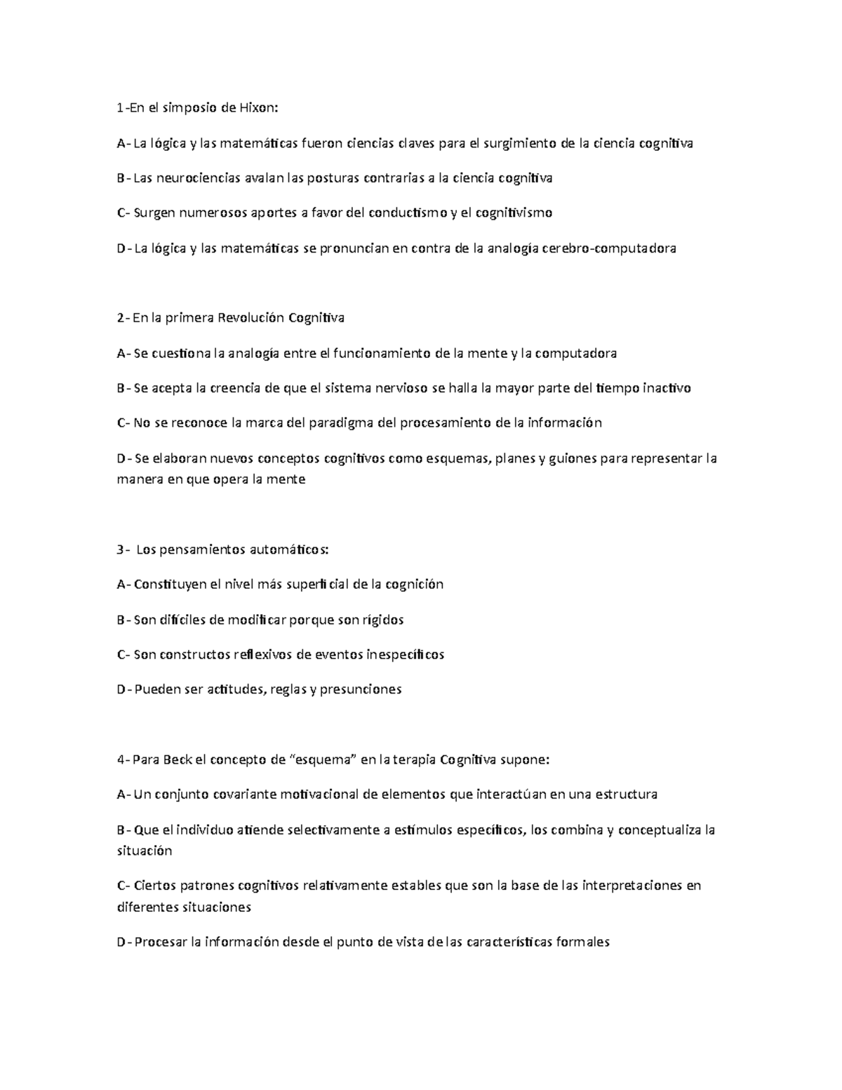 Cuestionario CPC2 sin editar - 1-En el simposio de Hixon: A- La lógica ...