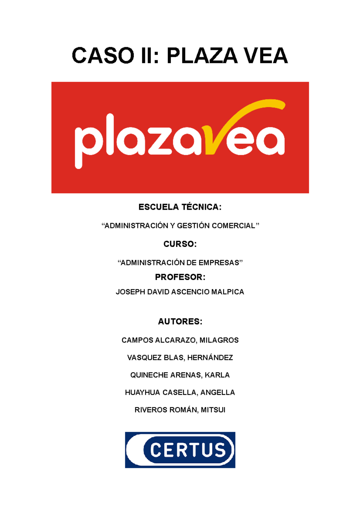 Actividad plaza vea - CASO II: PLAZA VEA ESCUELA TÉCNICA ...