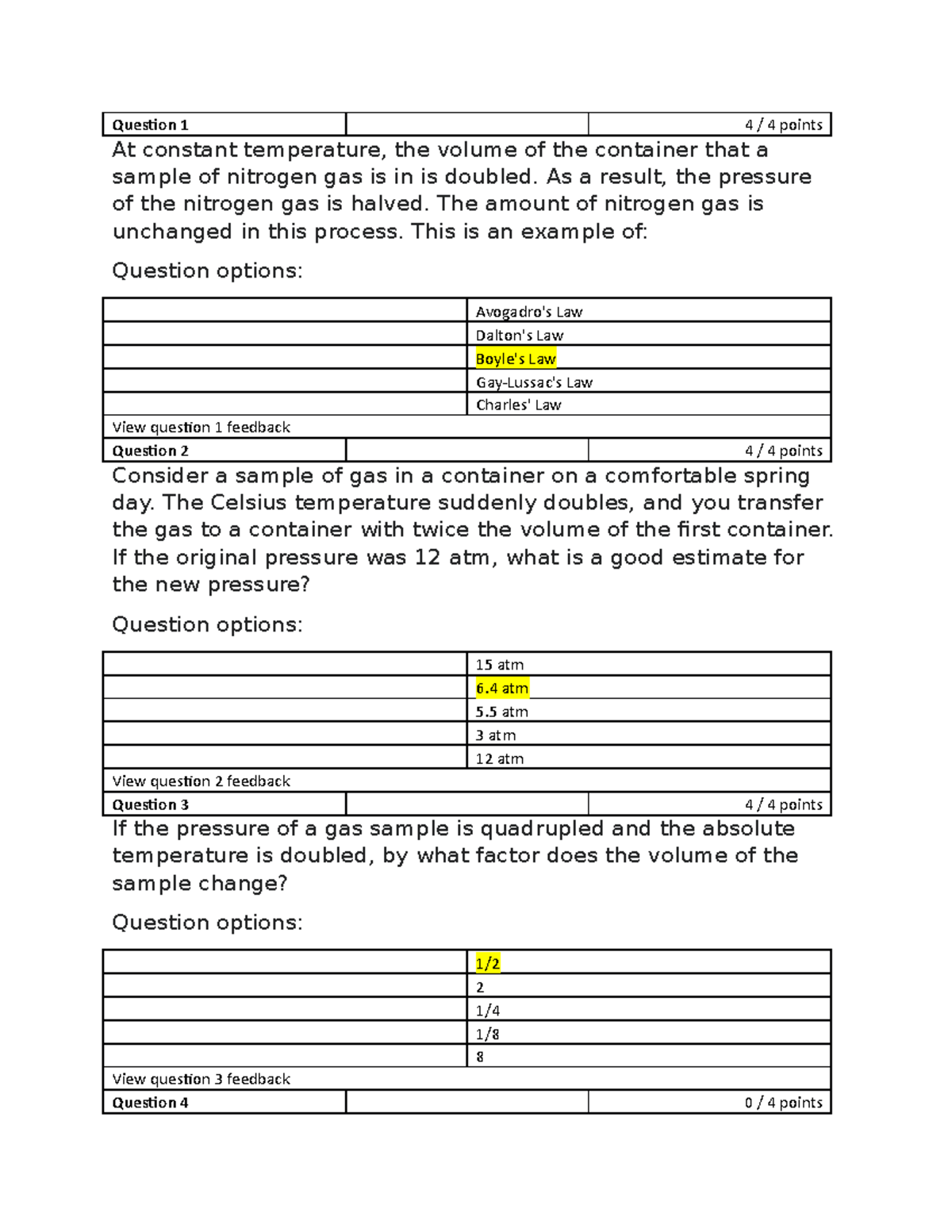 Chem133 Lesson 7 Quiz - Question 1 4 / 4 points At constant temperature ...