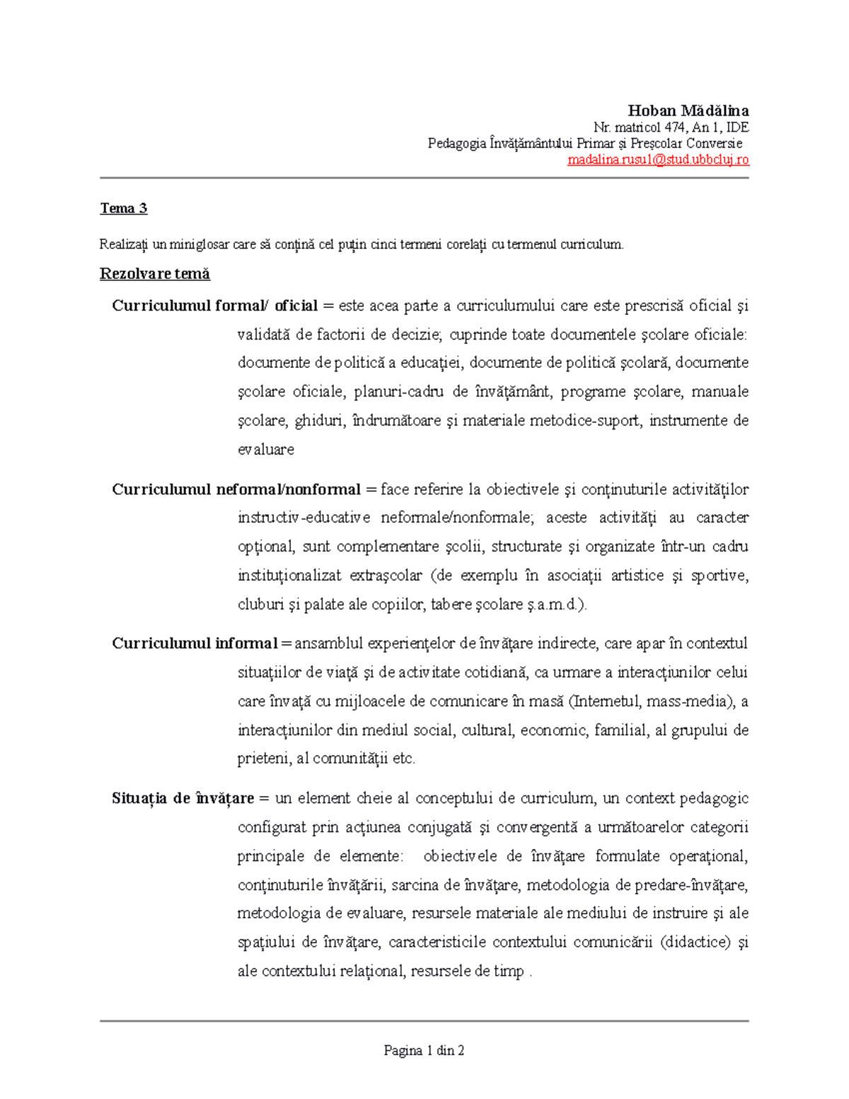 Hoban Madalina TMC - Tema 3 - Hoban Mădălina Nr. matricol 474, An 1, IDE Pedagogia ...