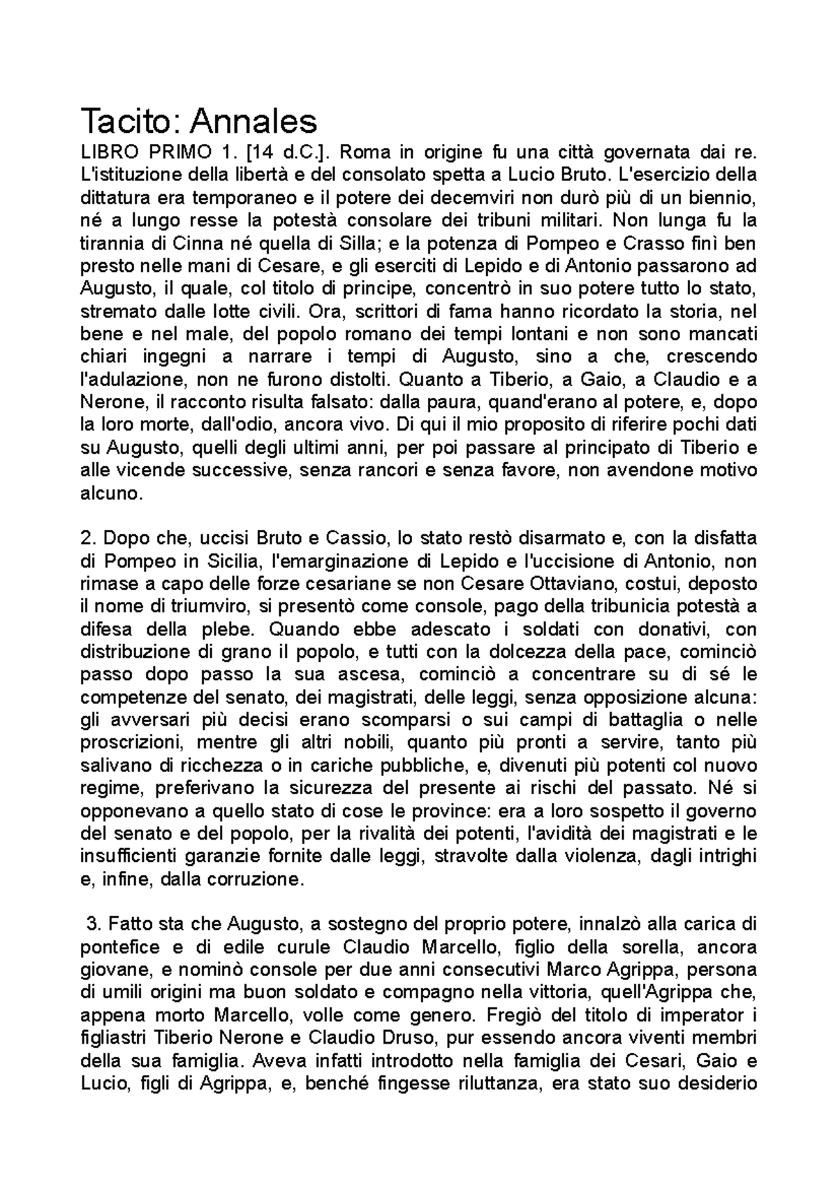 Tacito annales - Analisi - Tacito: Annales LIBRO PRIMO 1. [14 d.]. Roma in origine fu una città ...