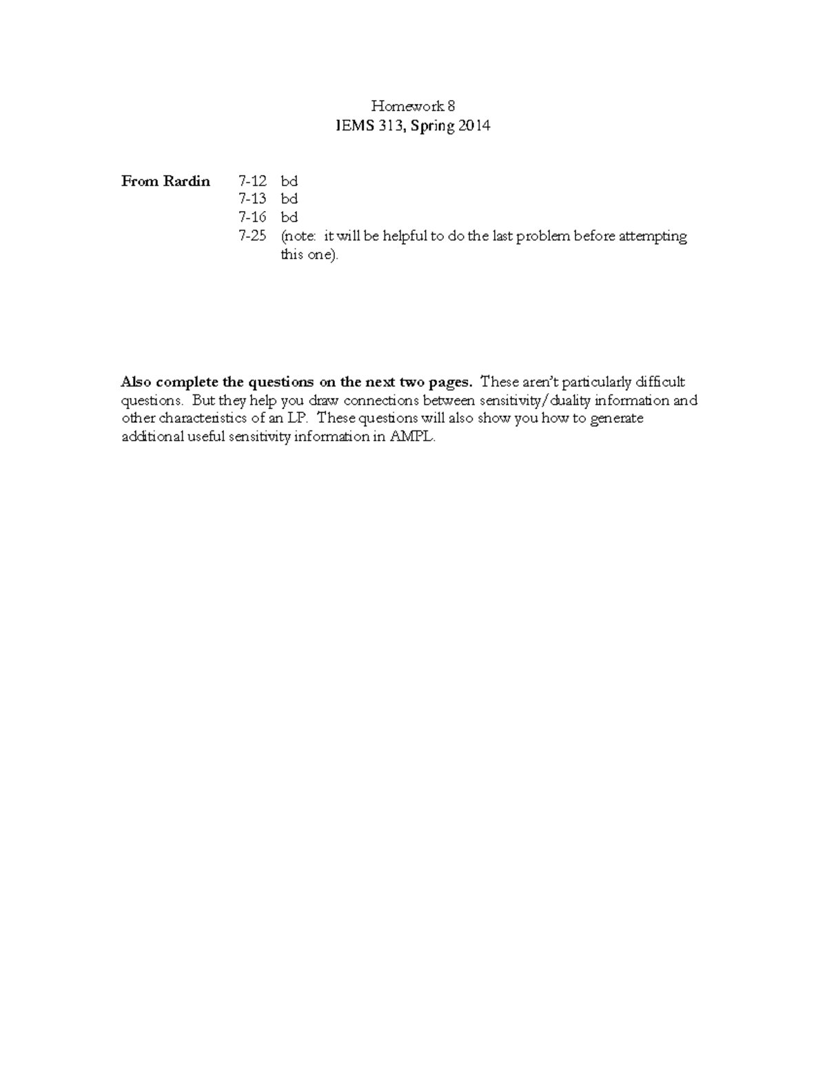 Homework 8 - Homework 8 IEMS 313, Spring 2014 From Rardin 7- 12 bd 7- 13 bd 7- 16 bd 7- 25 (note ...