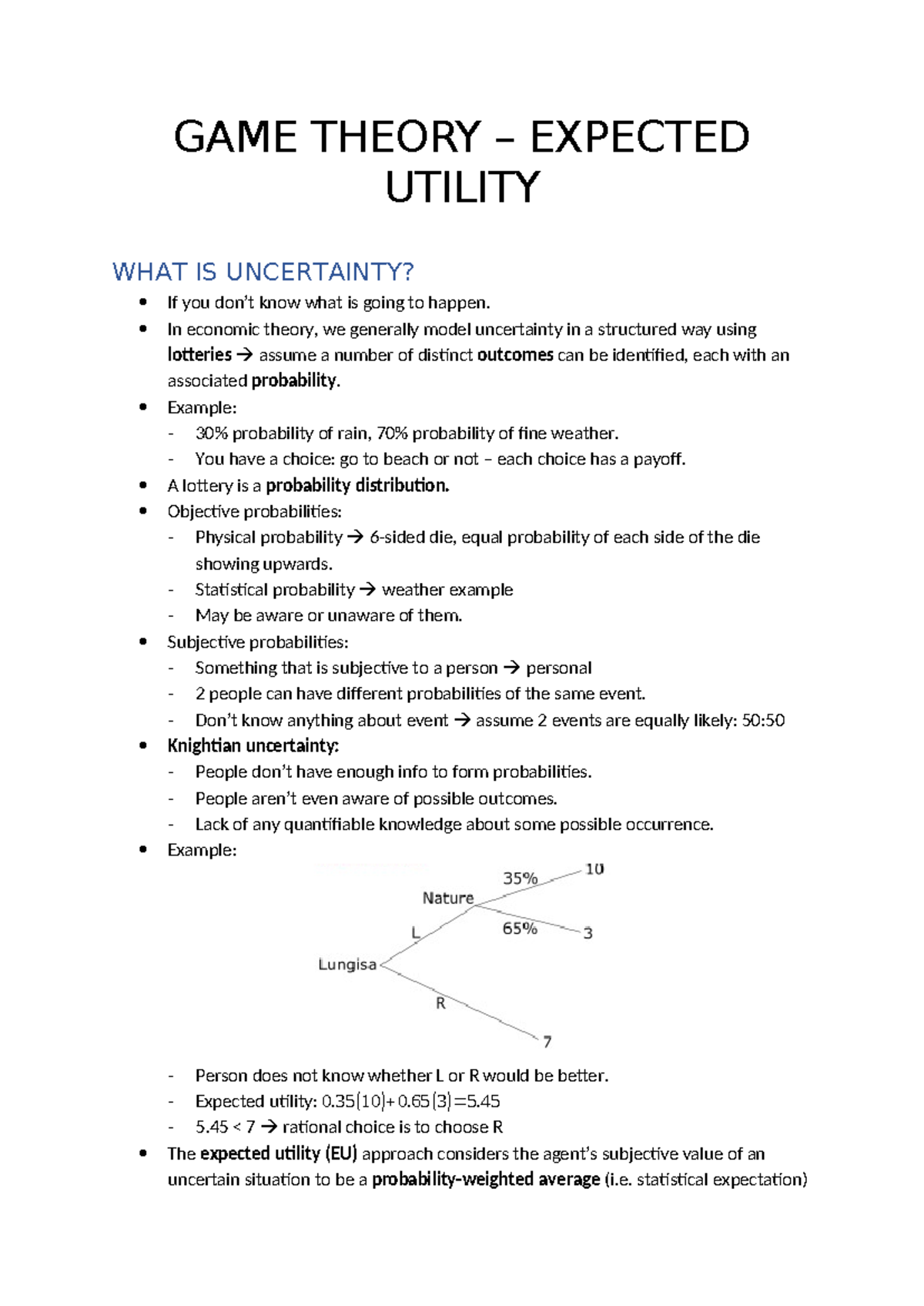 GT Expected utility - GAME THEORY – EXPECTED UTILITY WHAT IS UNCERTAINTY? If you don’t know what ...