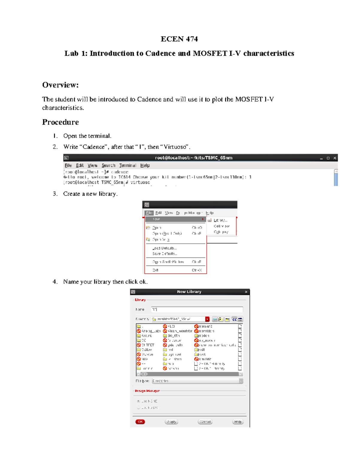 Lab 1 - ECEN 474 Lab 1: Introduction to Cadence and MOSFET I-V characteristics Overview: The ...