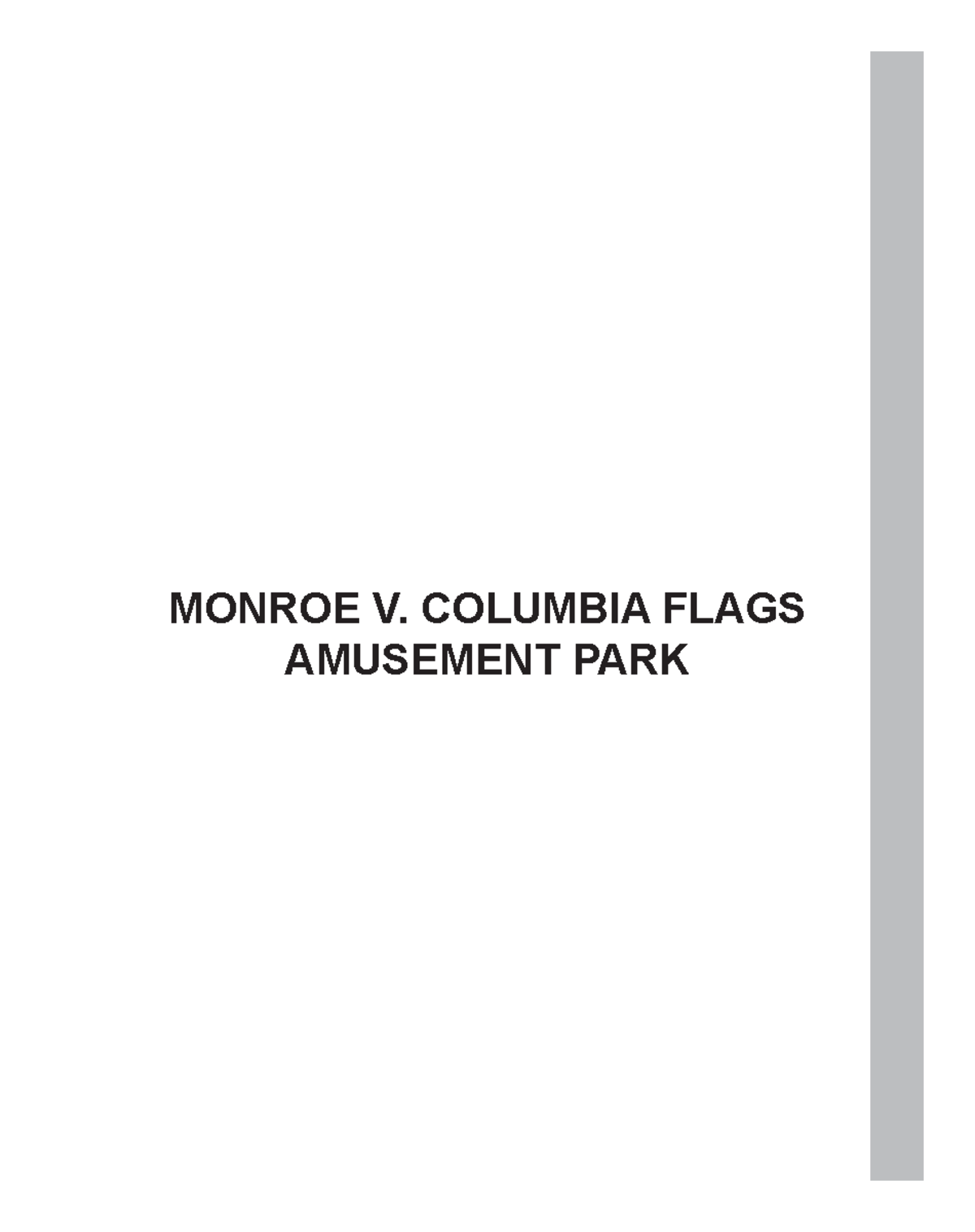 CPT 19 Monroe v. Columbia Flags Amusement Park - MONROE V. COLUMBIA ...