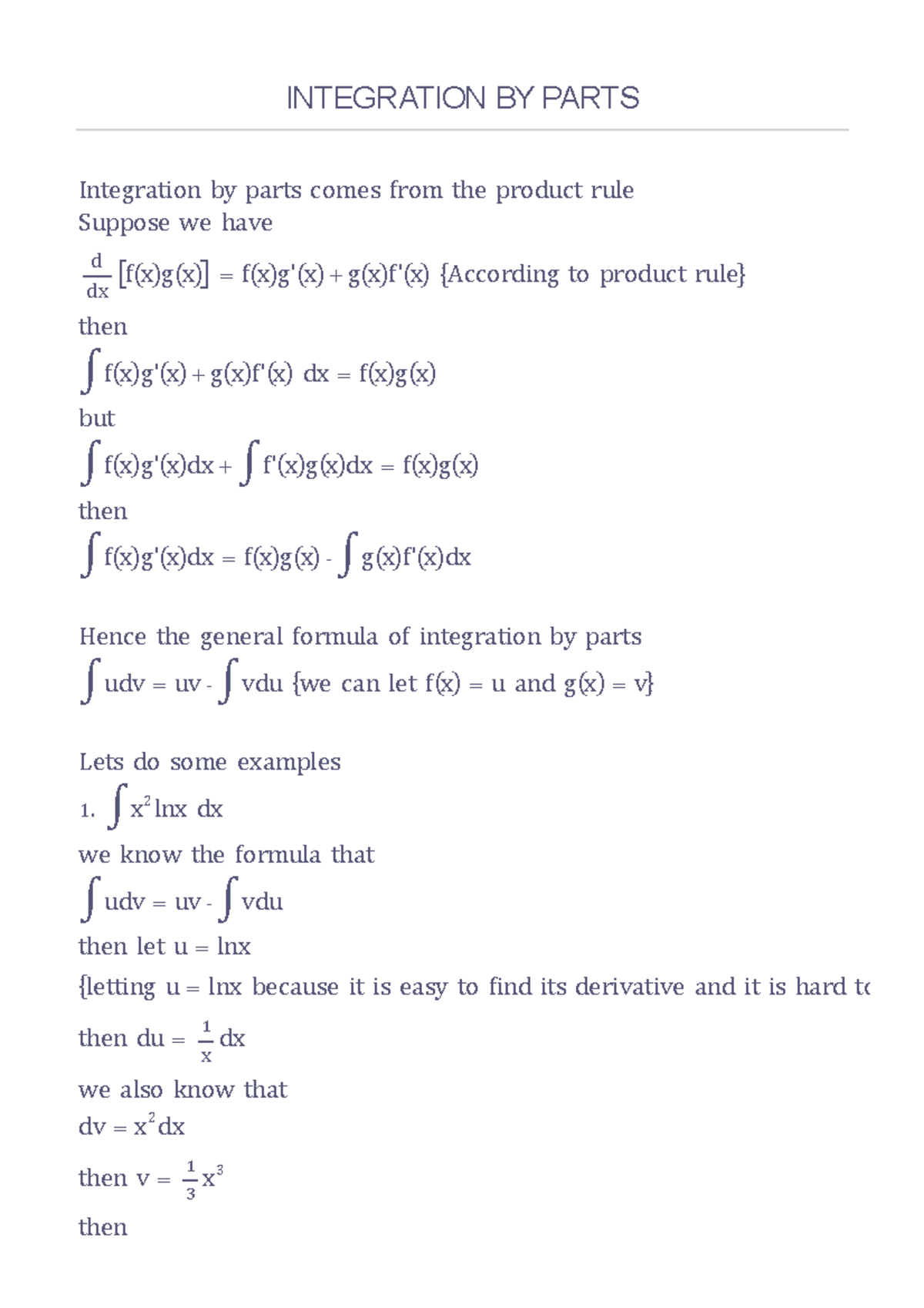Integration BY Parts - INTEGRATION BY PARTS Integration by parts comes ...
