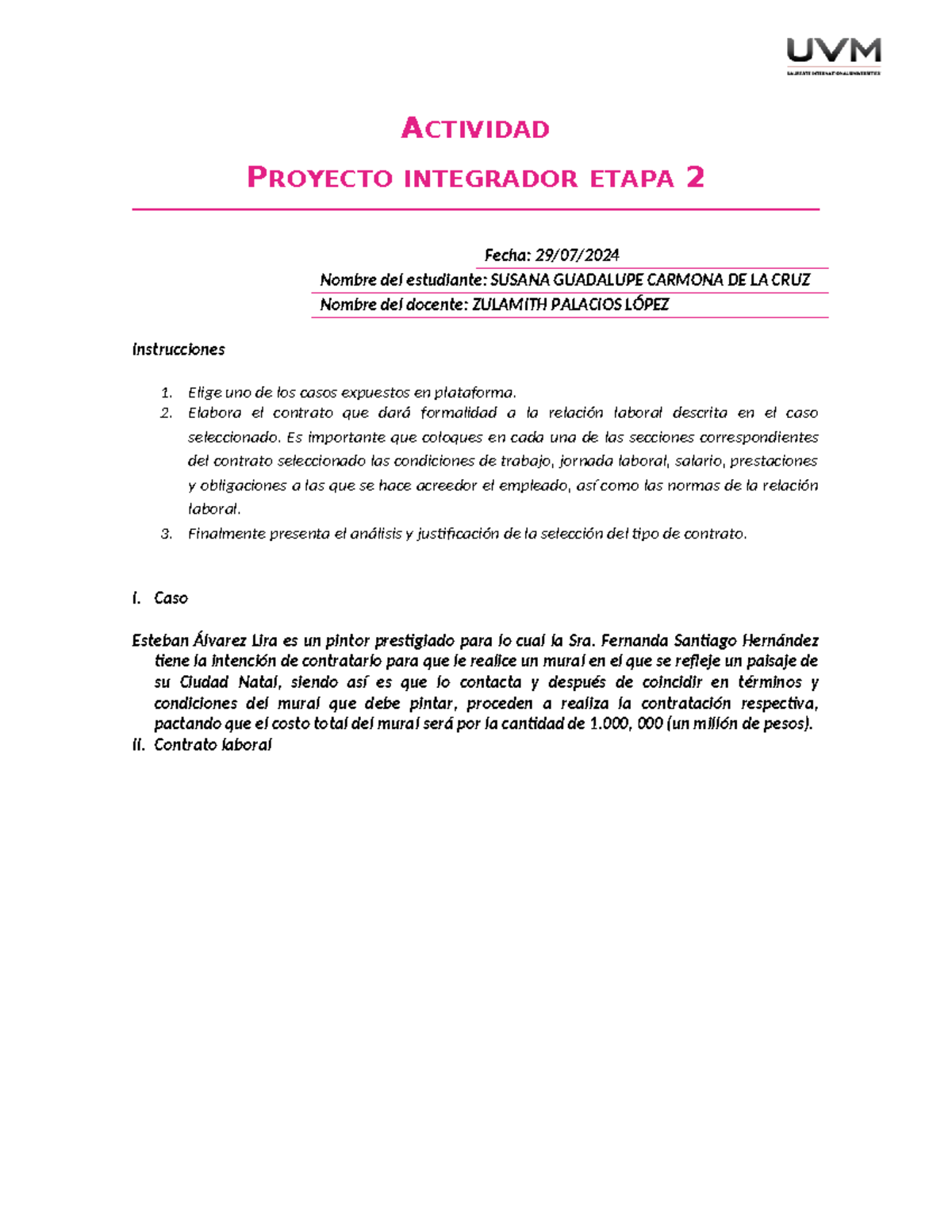 A4 proyecto integrador etapa 1 Derecho laboral - ACTIVIDAD PROYECTO INTEGRADOR ETAPA 2 Fecha: 29 ...