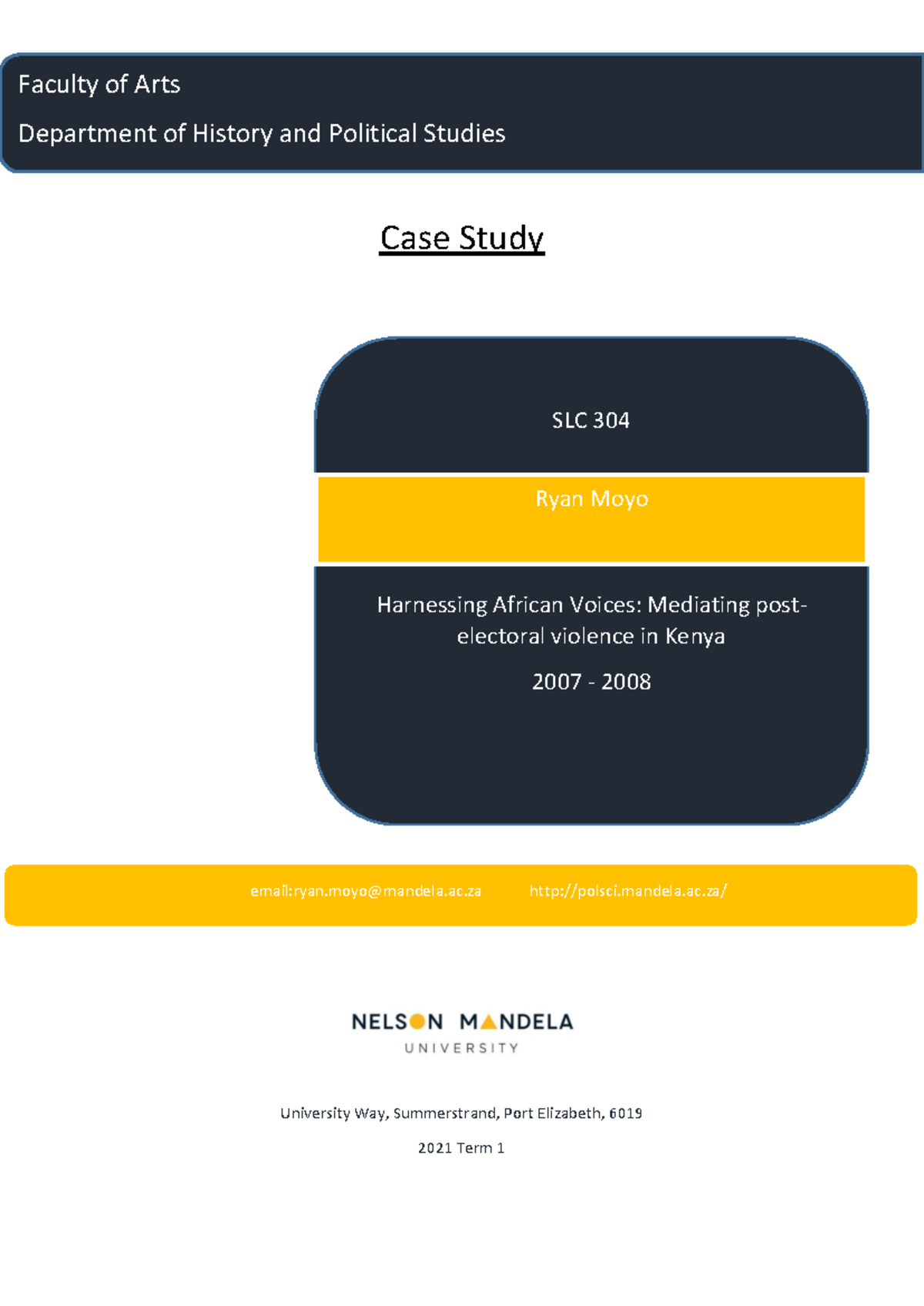 SLCV311 Full Case Study - email:ryan@mandela.ac polsci.mandela.ac/ SLC 304 Harnessing African ...