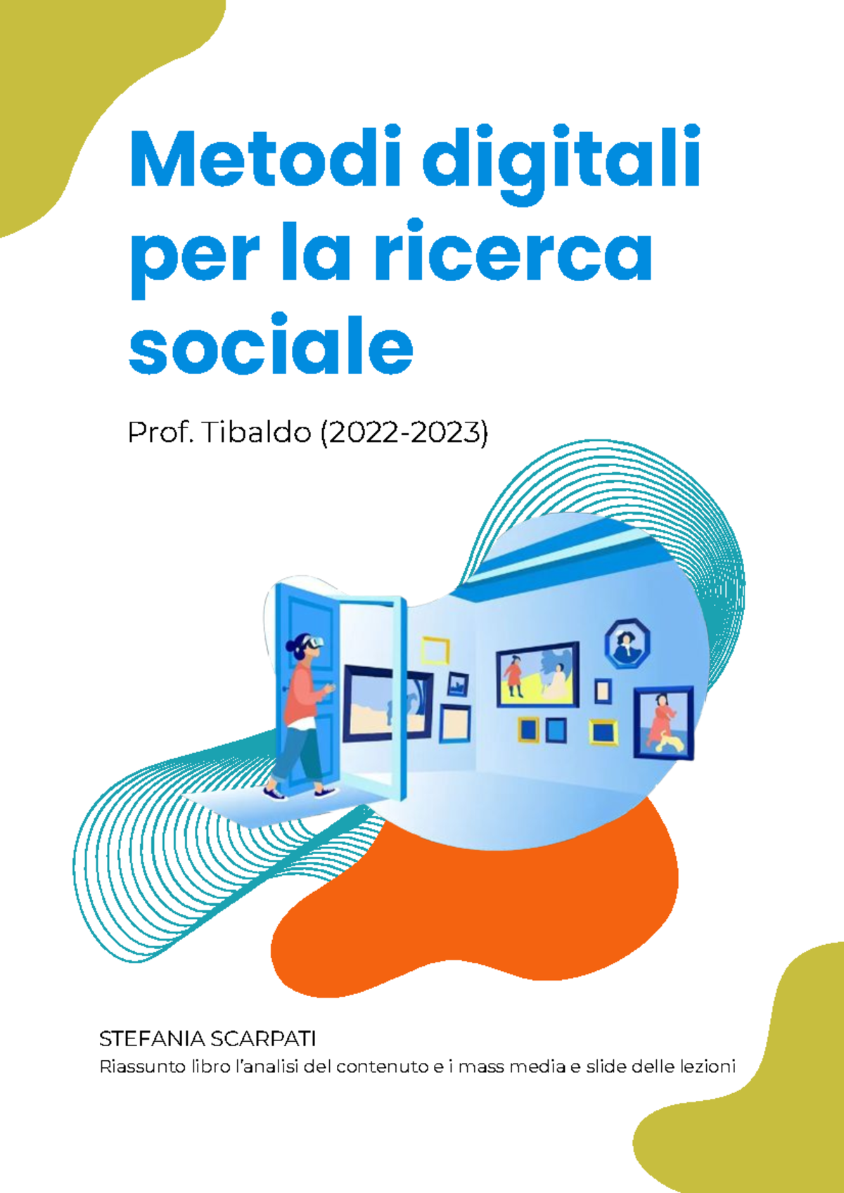 Metodi digitali - Riassunto libro l’analisi del contenuto e i mass media e slide delle lezioni ...
