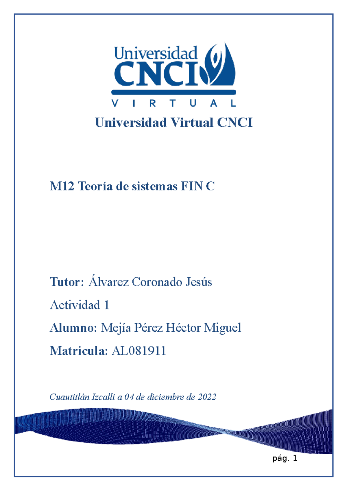 Teoría de sistemas - Actividad 1 - Universidad Virtual CNCI M12 Teoría de sistemas FIN C Tutor ...