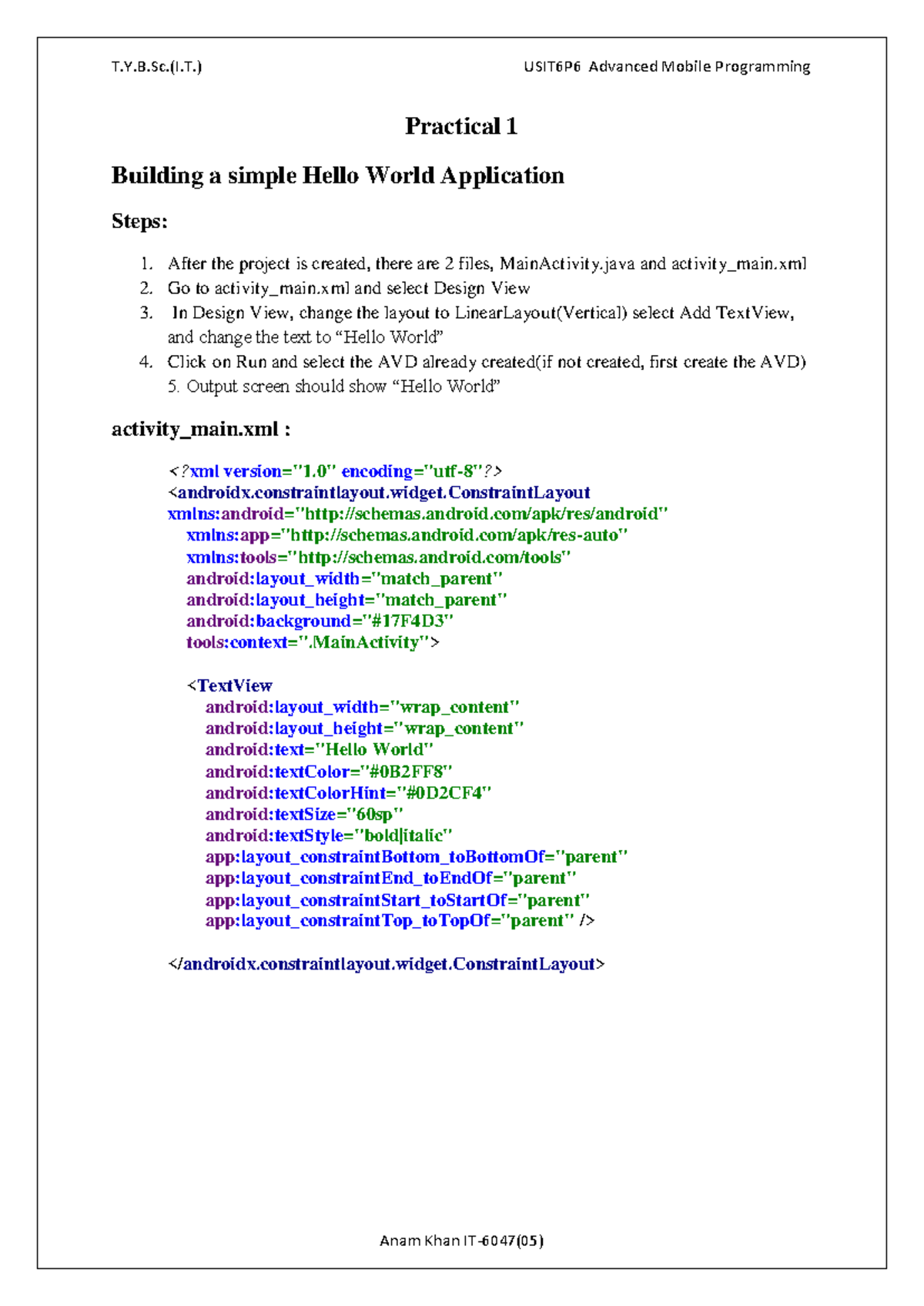 ITSM final - Practical 1 Building a simple Hello World Application Steps: After the project is ...