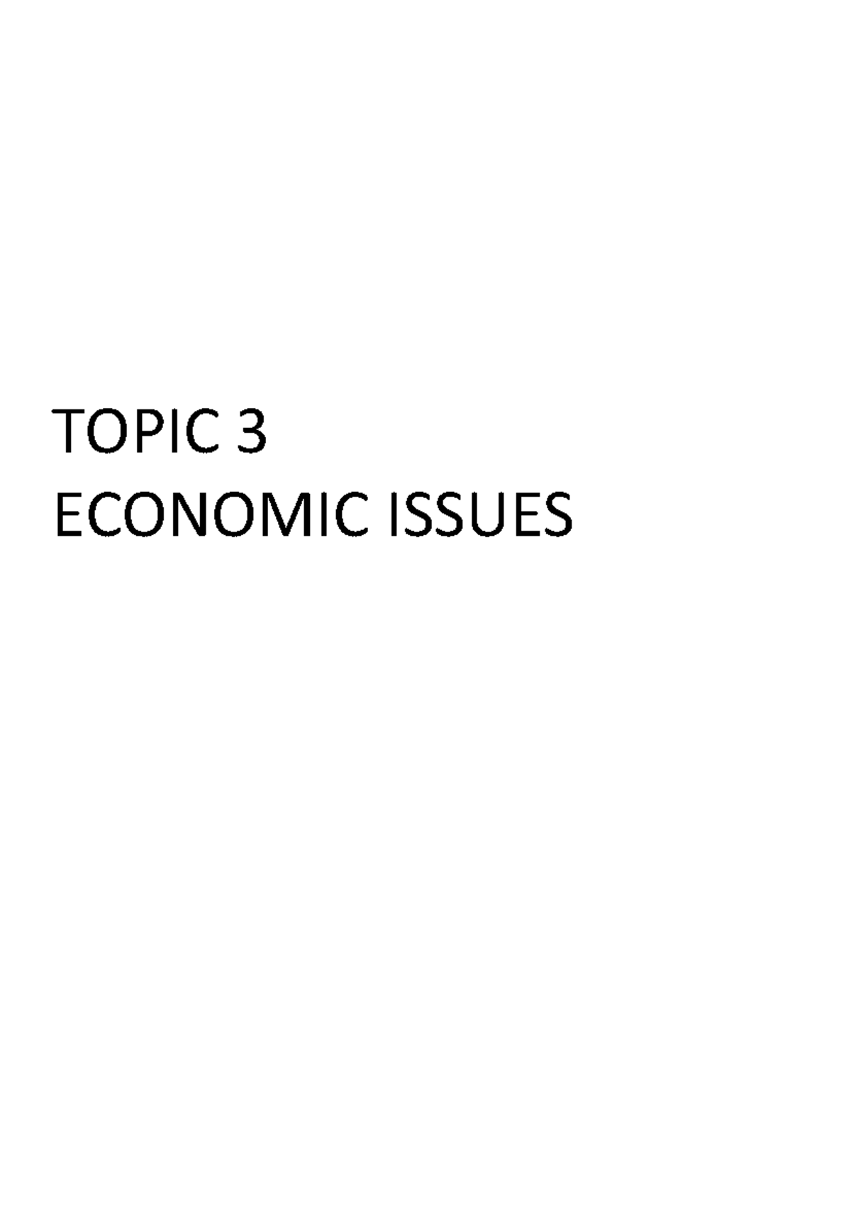 Economics Issues - Topic 3 - TOPIC 3 ECONOMIC ISSUES Economic Growth ...
