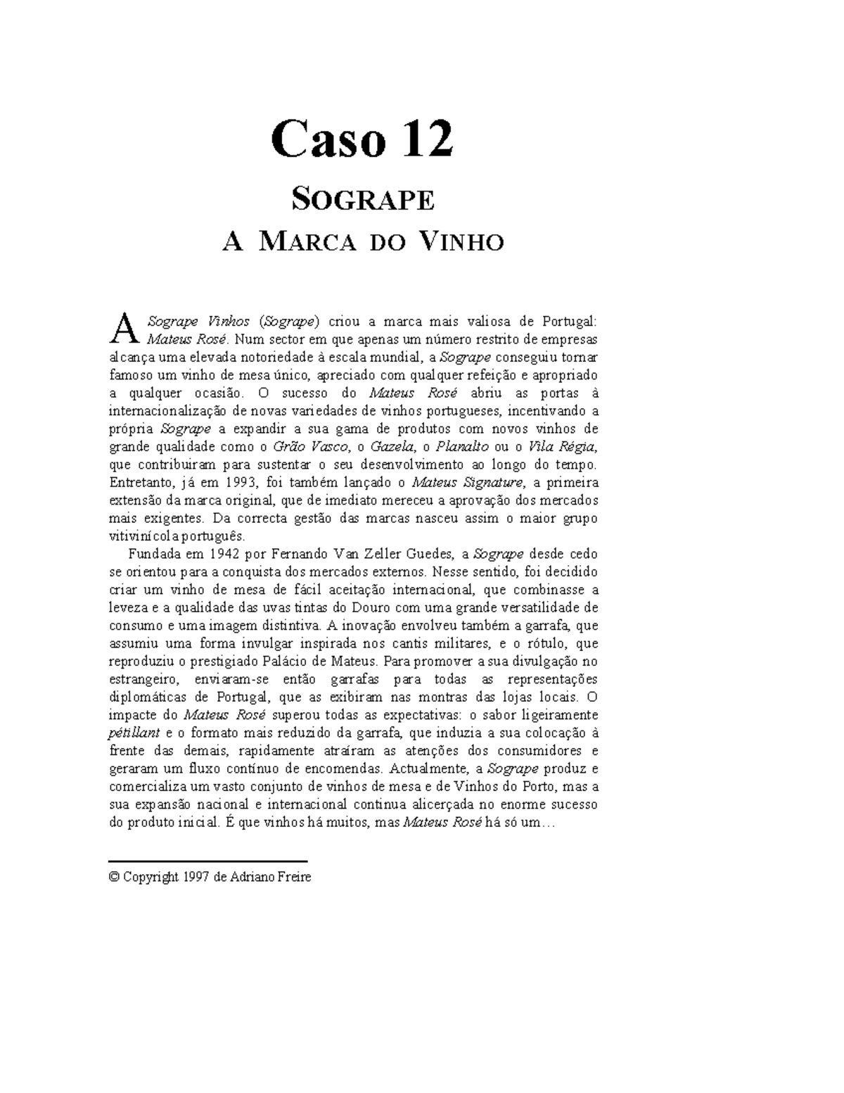 Sogrape- A marca do vinho Gestão estratégica - Caso 12 SOGRAPE A MARCA ...