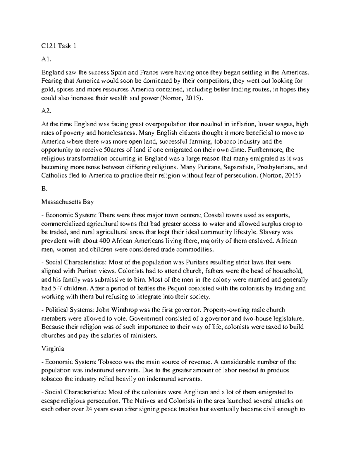 C121 Task1 - essay - C121 Task 1 A1. England saw the success Spain and ...