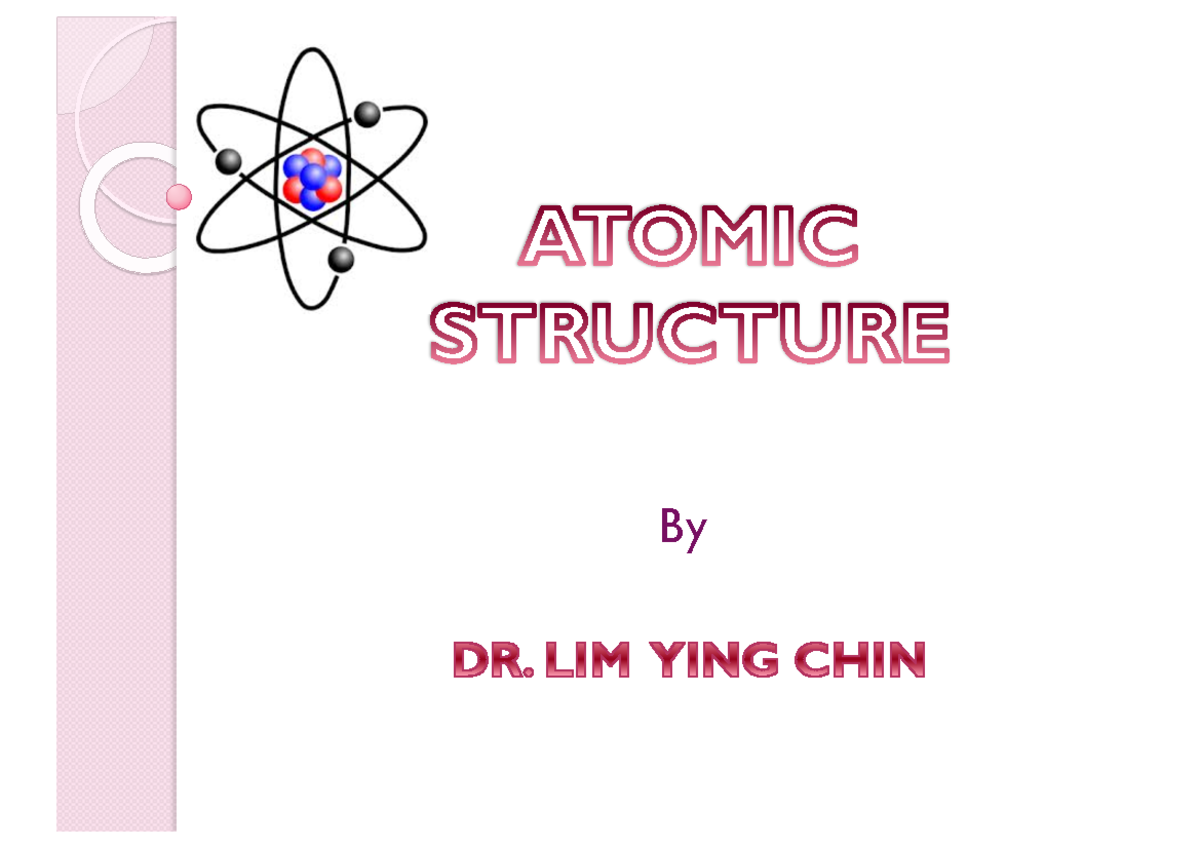 Chapter 3 Atomic structure CHM420 - By LESSON OUTCOME Upon completion ...