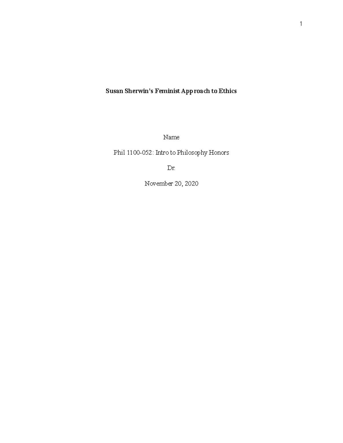 Susan Sherwin's Feminist Approach to Ethics - Susan Sherwin’s Feminist Approach to Ethics Name ...