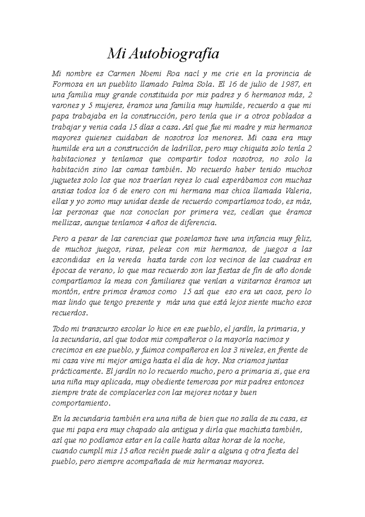 Mi Autobiografía - trabajo practico - Mi Autobiografía Mi nombre es Carmen Noemi Roa nací y me ...
