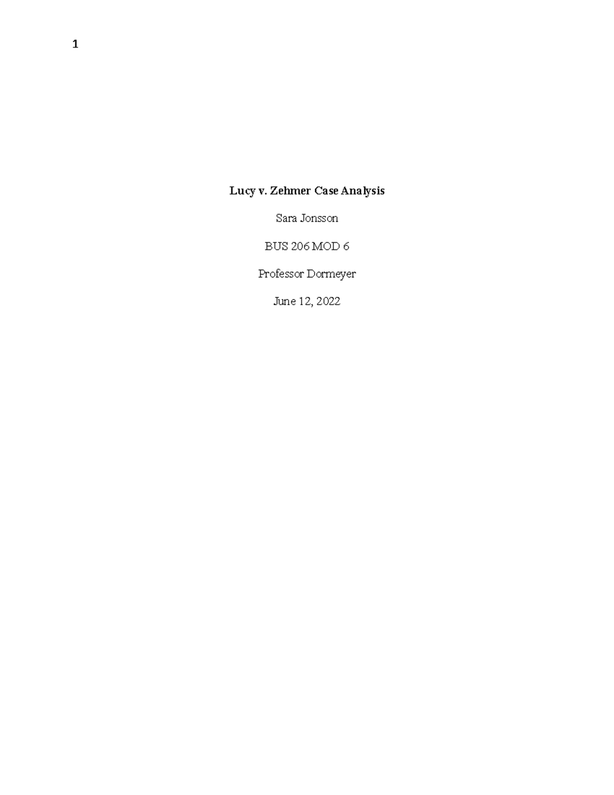 BUS 206 Mod 6 - Grade A - Lucy v. Zehmer Case Analysis Sara Jonsson BUS ...
