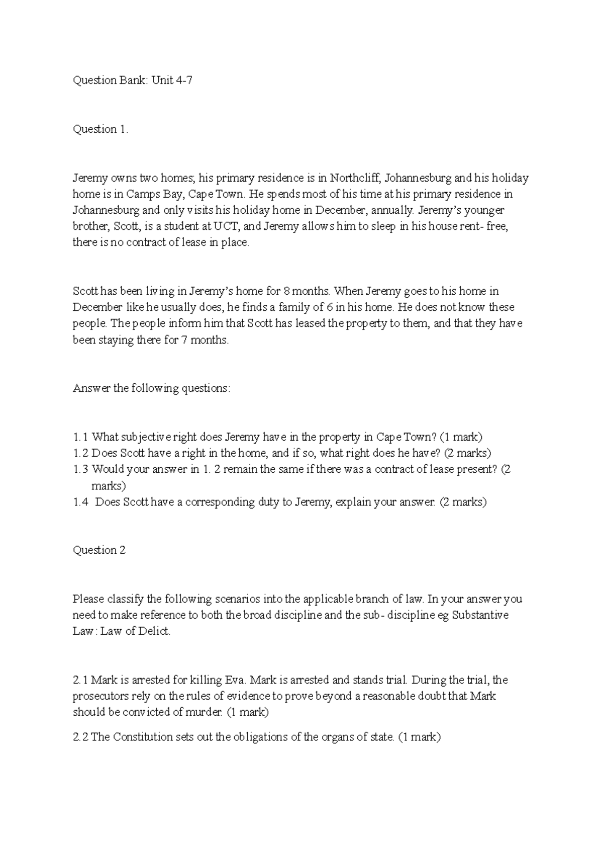 Question banks- Unit 4-7 copy - Question Bank: Unit 4- 7 Question 1. Jeremy owns two homes; his ...