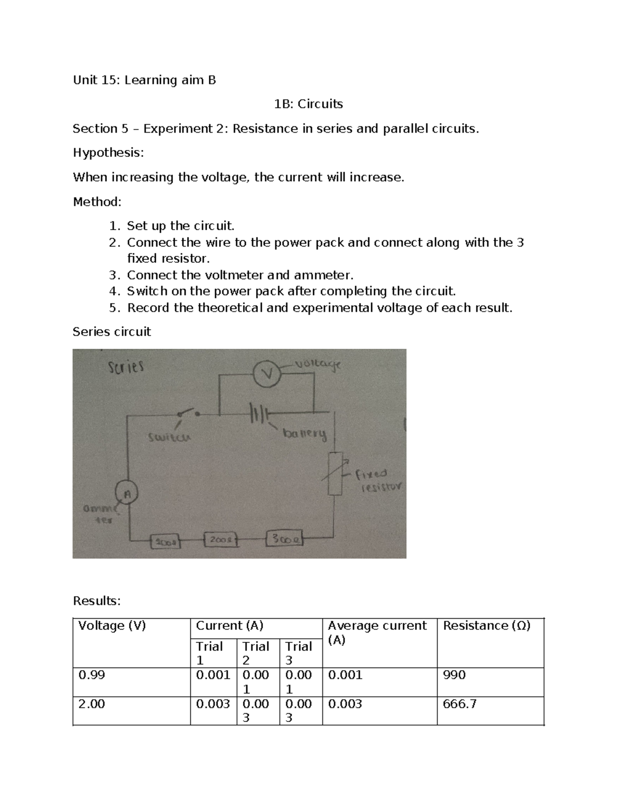 Unit 15 Learning aim B - Hypothesis: When increasing the voltage, the current will increase ...