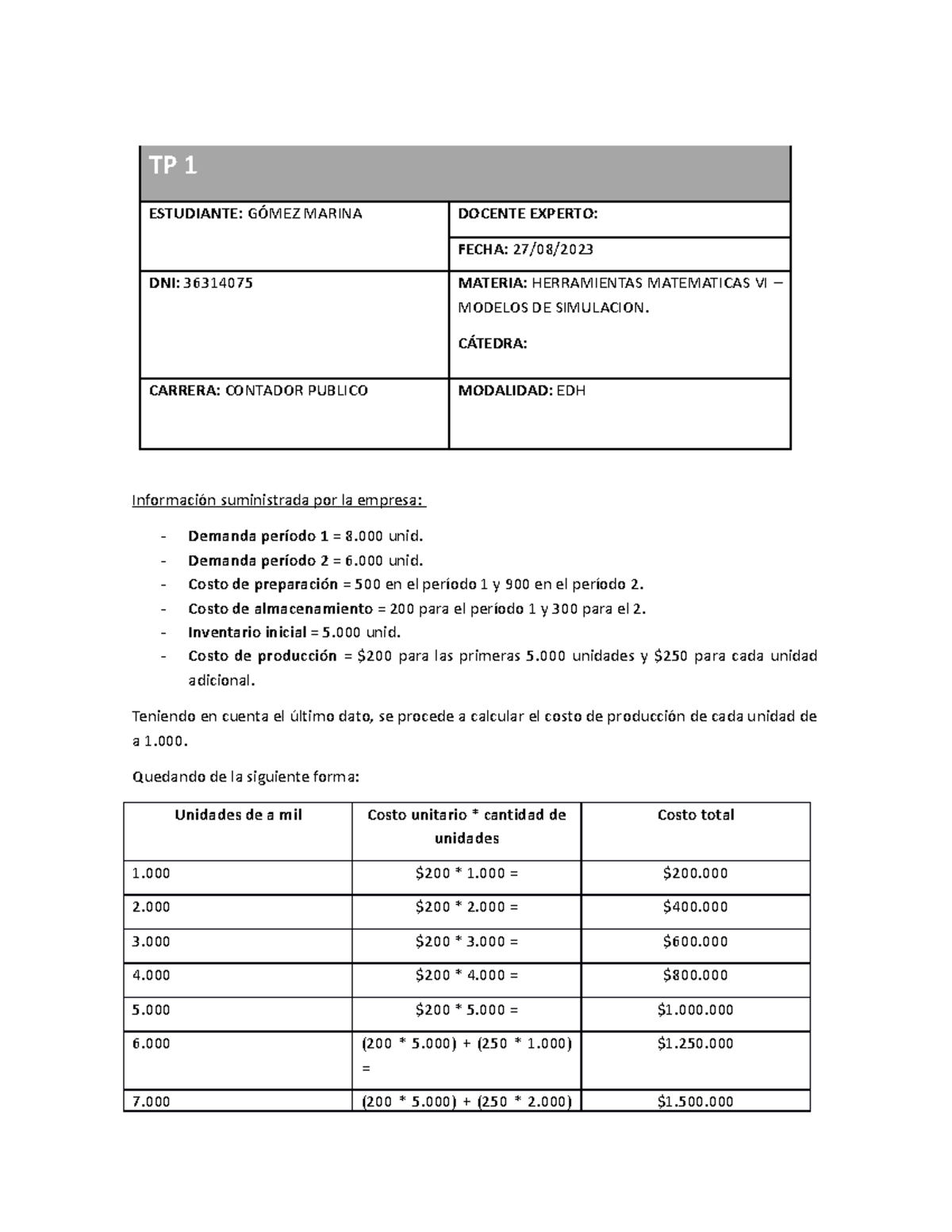 TP1 Herramientas Matematicas VI - Modelos DE Simulacion Gomez Marina - TP 1 ESTUDIANTE: GÓMEZ ...