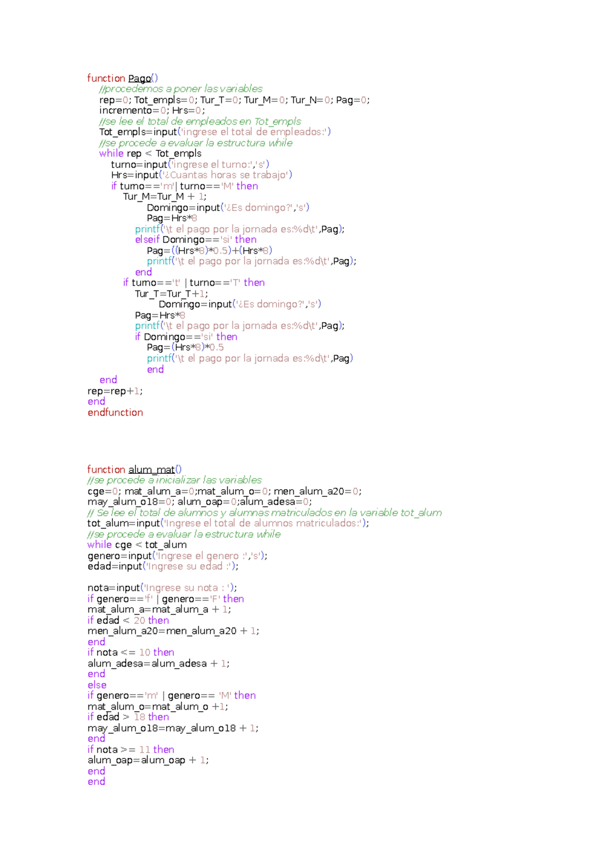 Scilab - function Pago() //procedemos a poner las variables rep= 0 ...