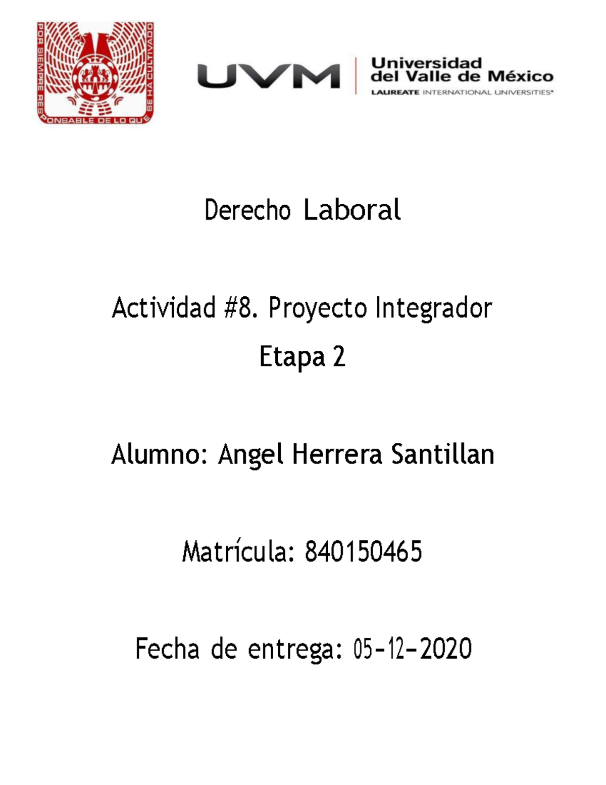 Derecho Laboral Actividad 9 angel - Derecho Laboral Actividad #8. Proyecto Integrador Etapa 2 ...