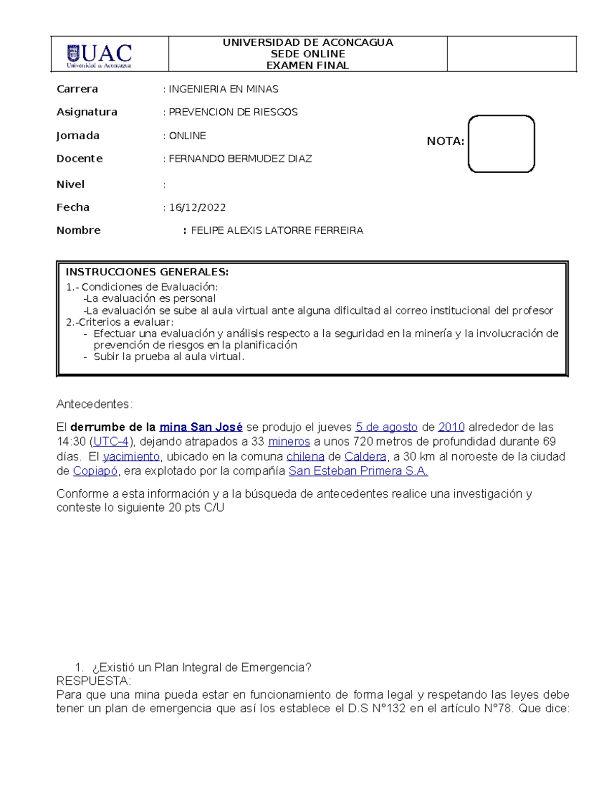 Examen Final - NOTA: UNIVERSIDAD DE ACONCAGUA SEDE ONLINE EXAMEN FINAL Carrera : INGENIERIA EN ...