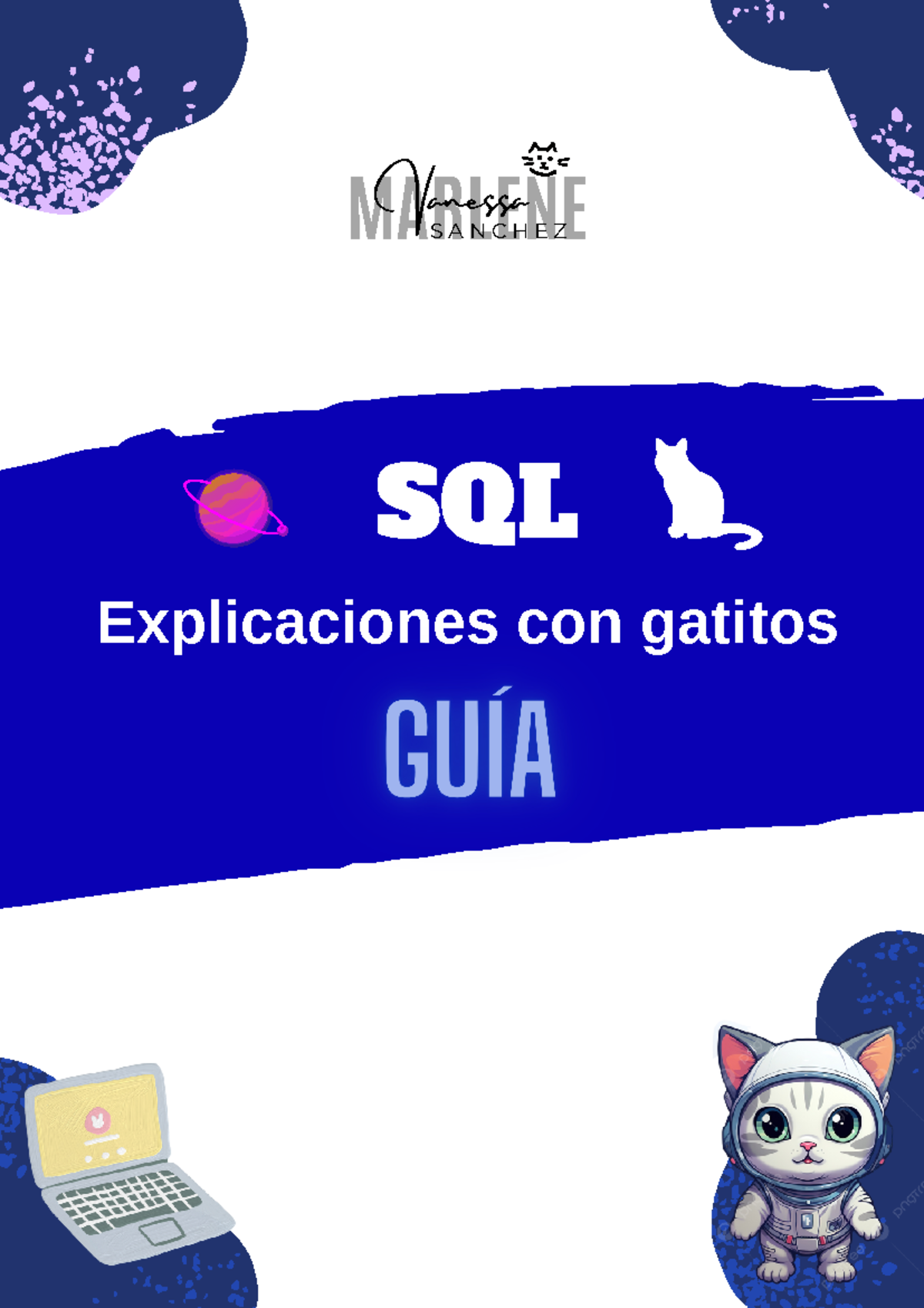 SQL GUIA - Explicaciones con gatitos SQL MARLENES A N C H E Z Intro ...