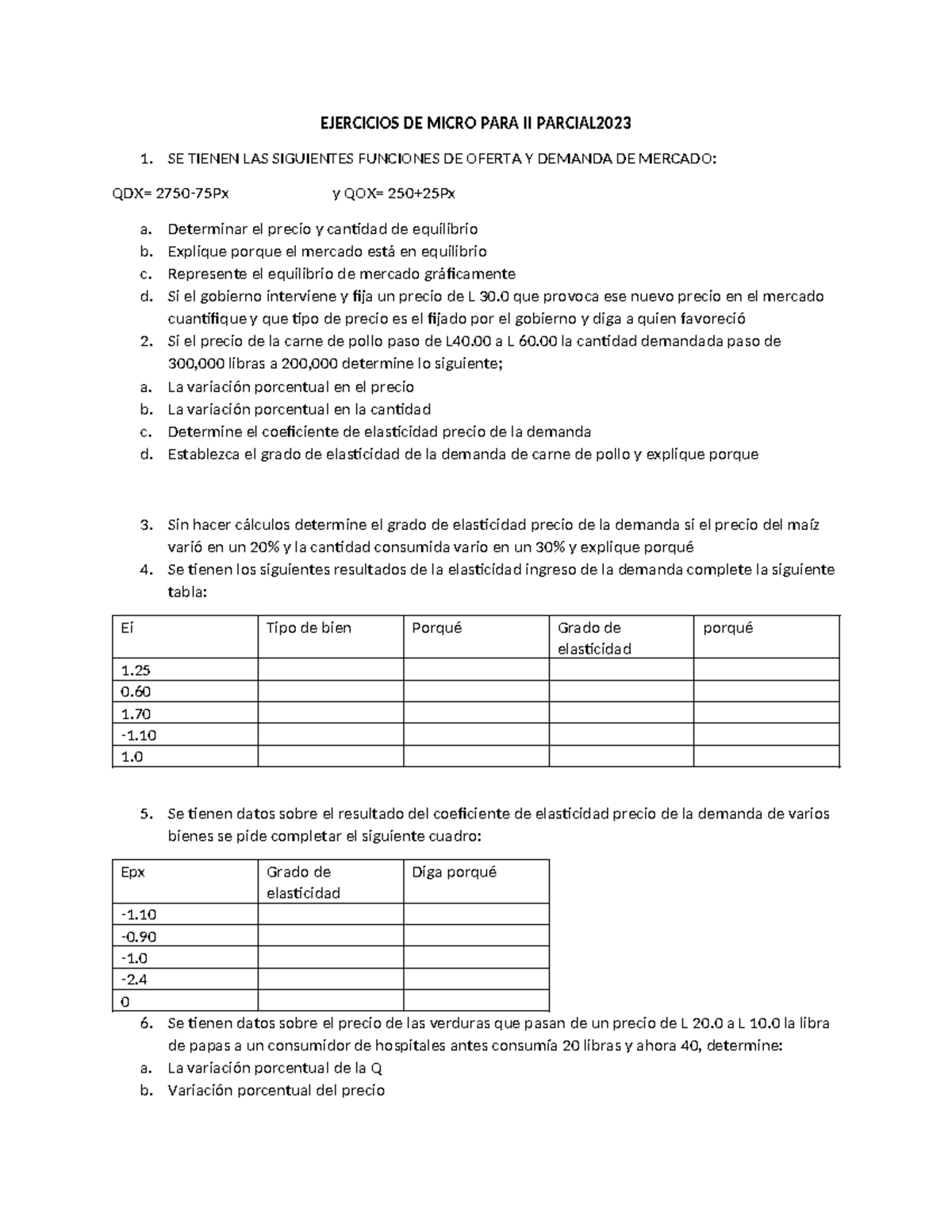Ejercicios Micro PARA II Parcial 2023 - EJERCICIOS DE MICRO PARA II PARCIAL 1. SE TIENEN LAS ...