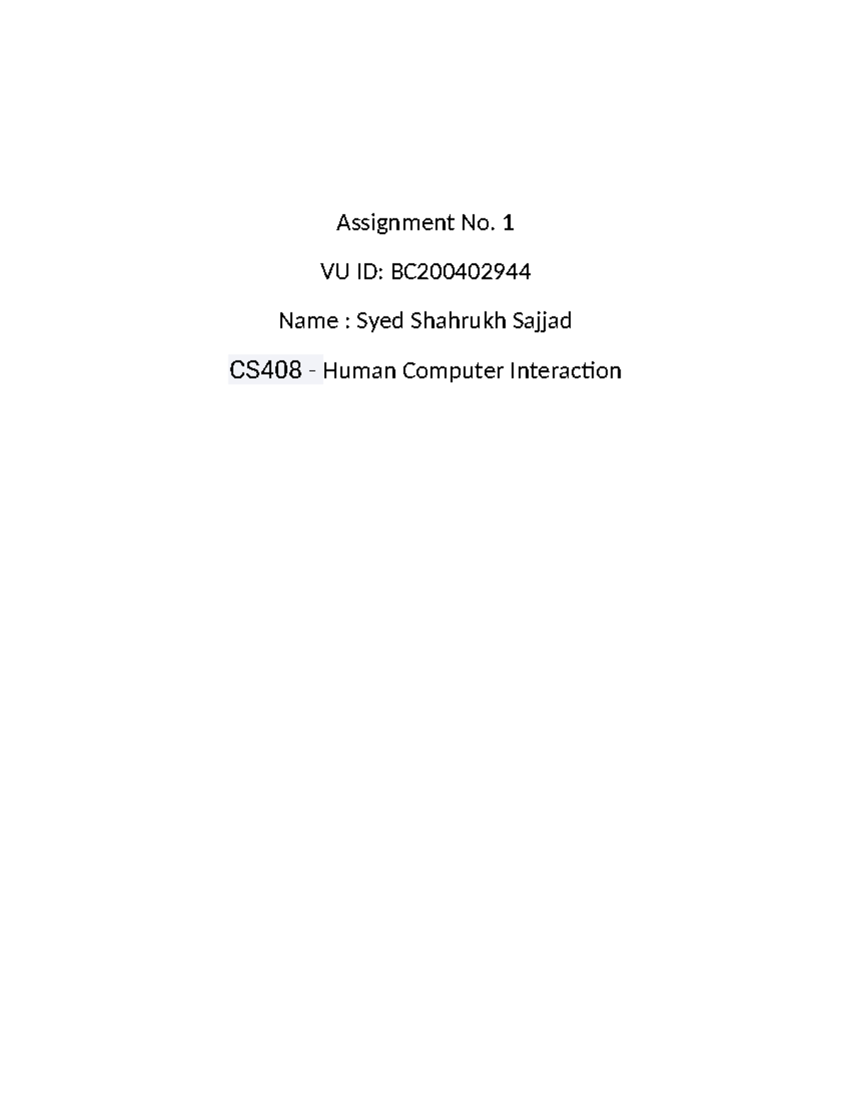 Cs408 BC2004 02944 - ..... - Assignment No. 1 VU ID: BC Name : Syed Shahrukh Sajjad CS408 ...