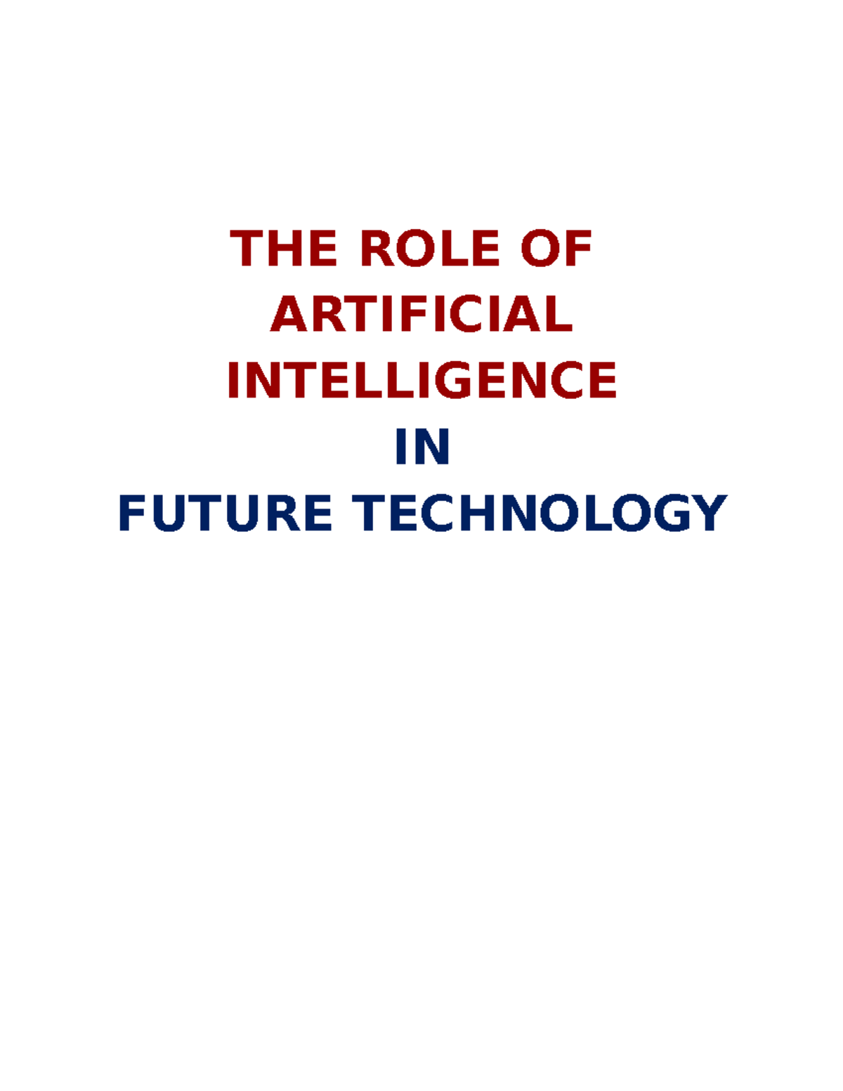 Artificial Intelligence - THE ROLE OF ARTIFICIAL INTELLIGENCE IN FUTURE ...
