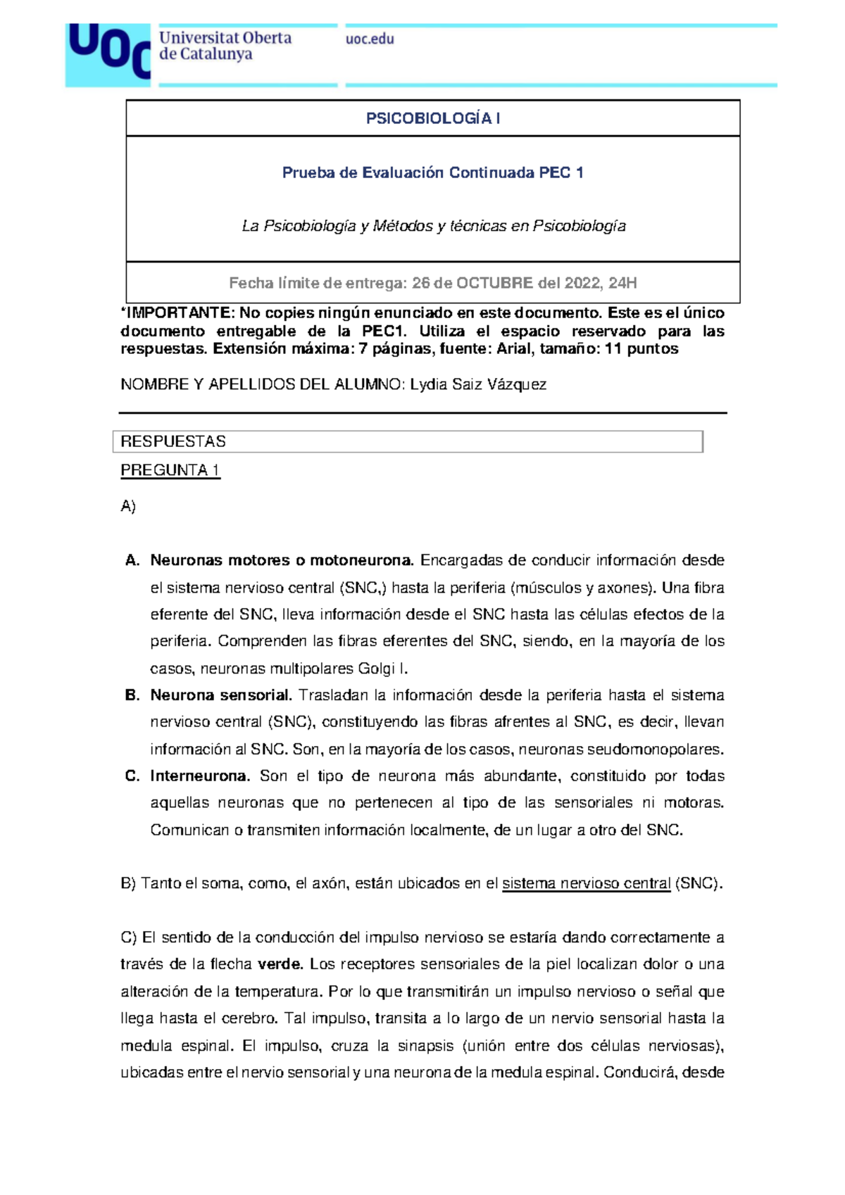 PEC 1 PSICOBIOLOGIA I - *IMPORTANTE: No copies ningún enunciado en este documento. Este es el ...