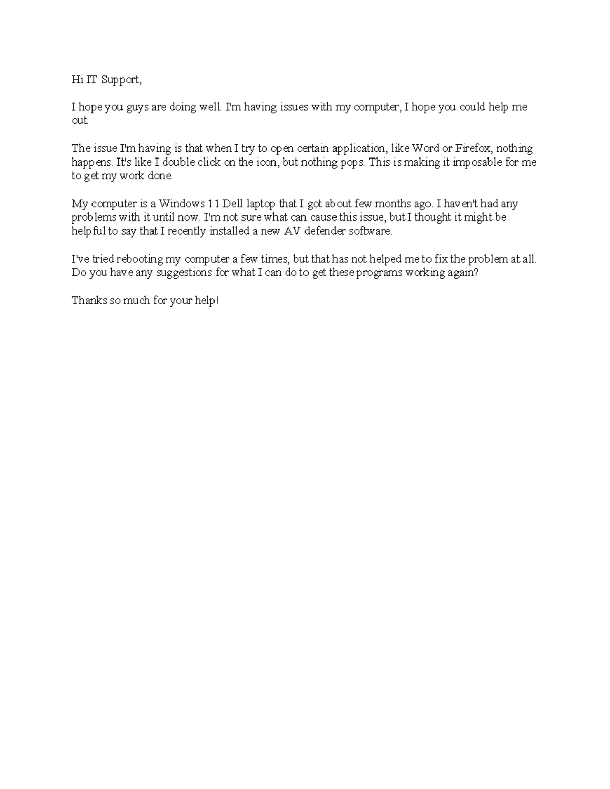 IT202 - Hi IT Support, I hope you guys are doing well. I'm having ...