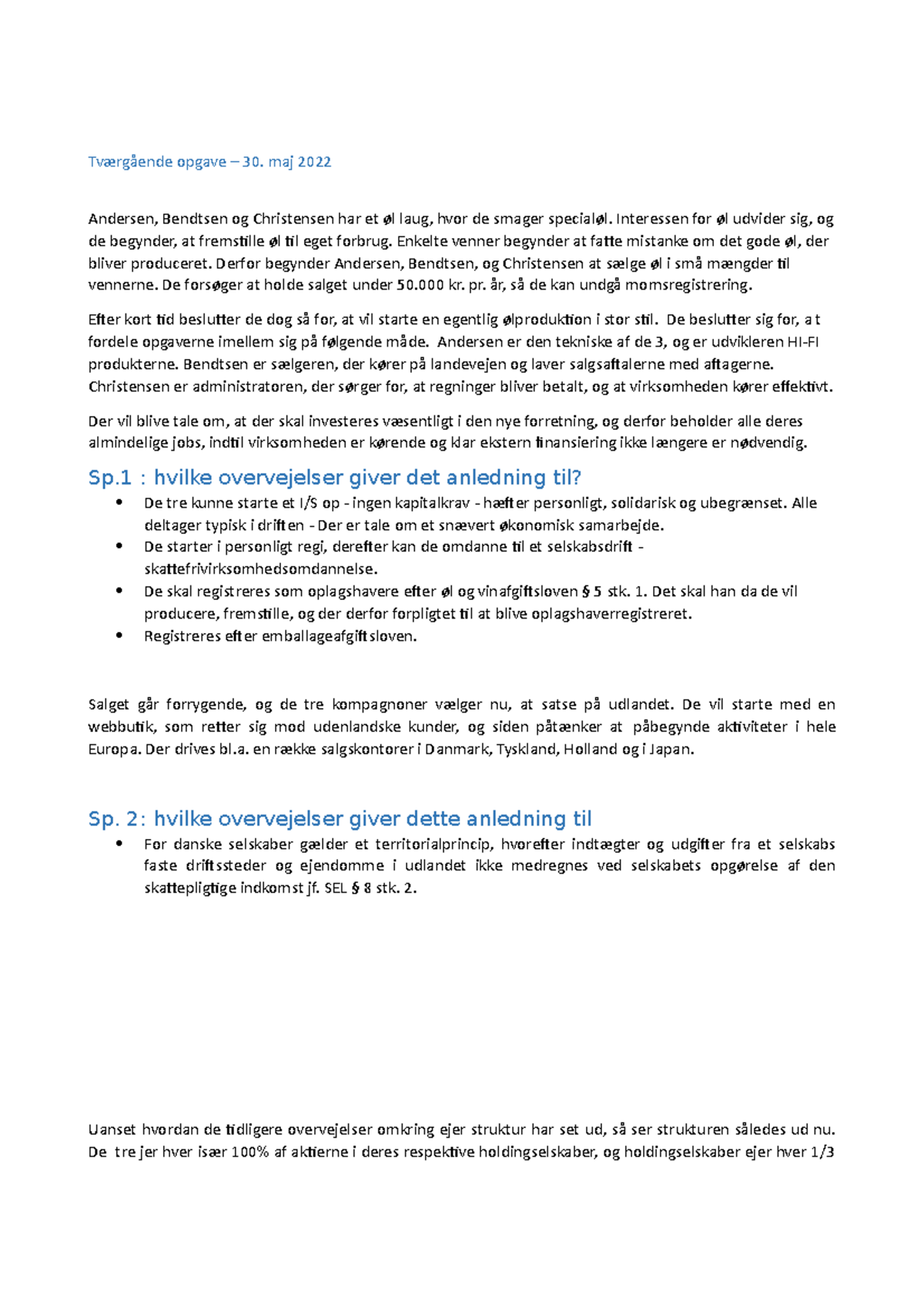 Tværgående opgave - Tværgående opgave – 30. maj 2022 Andersen, Bendtsen og Christensen har et øl ...