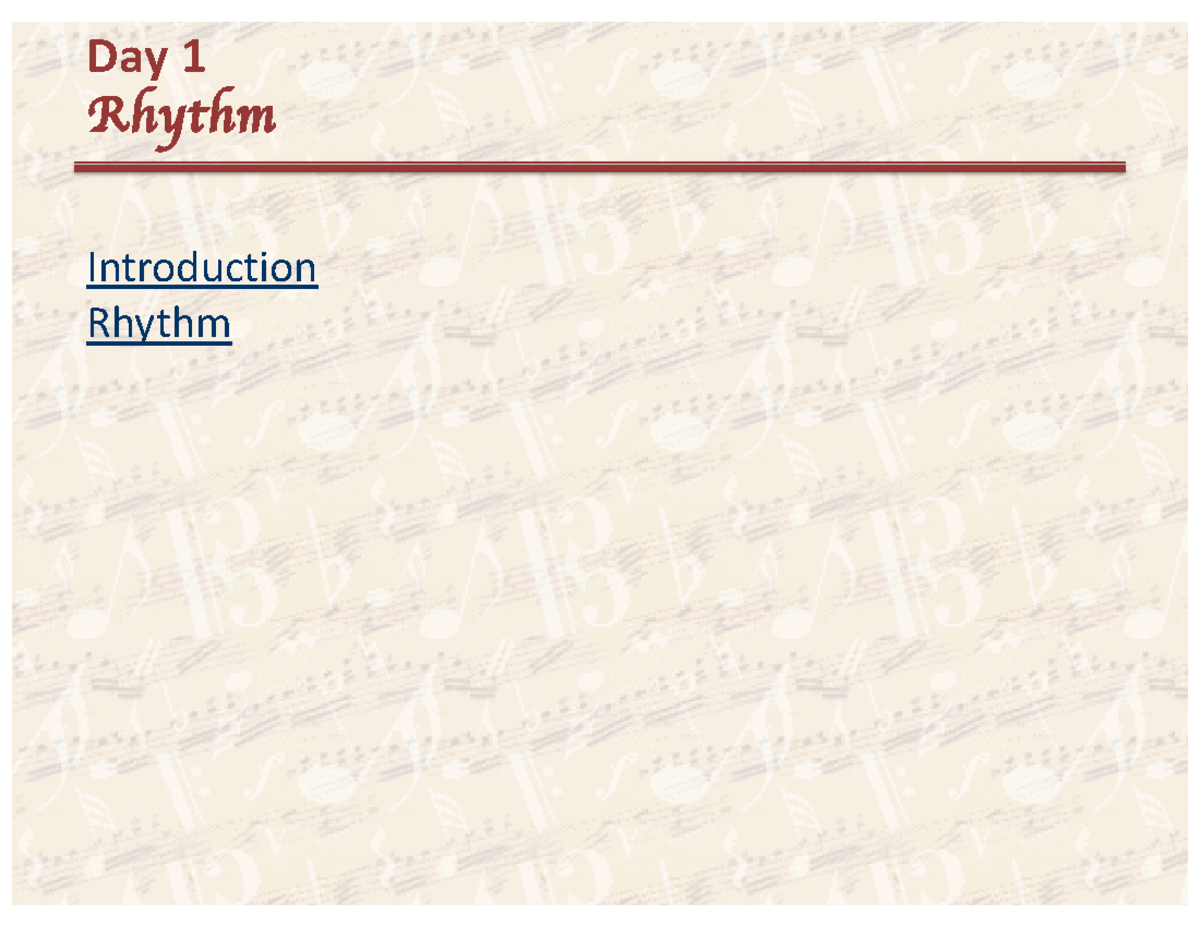 Introduction and Rhythm - Day 1 Rhythm ####### Introduction ...