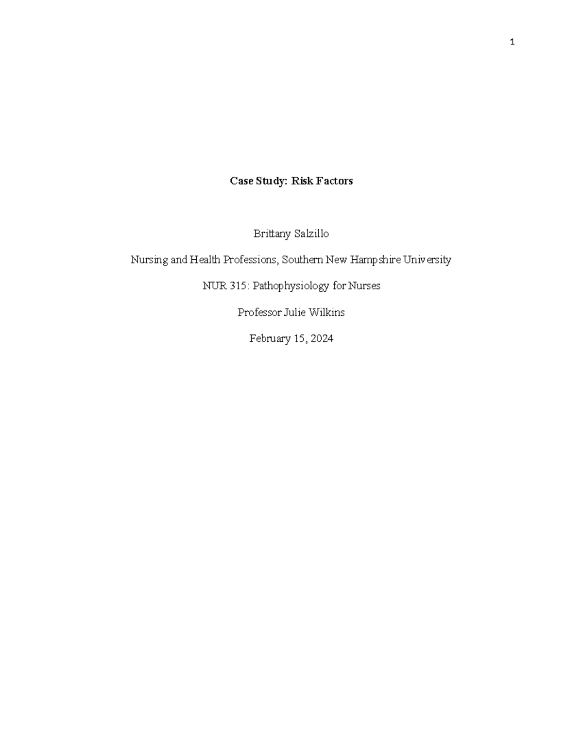Case Study Risk Factors - Case Study: Risk Factors Brittany Salzillo Nursing and Health ...
