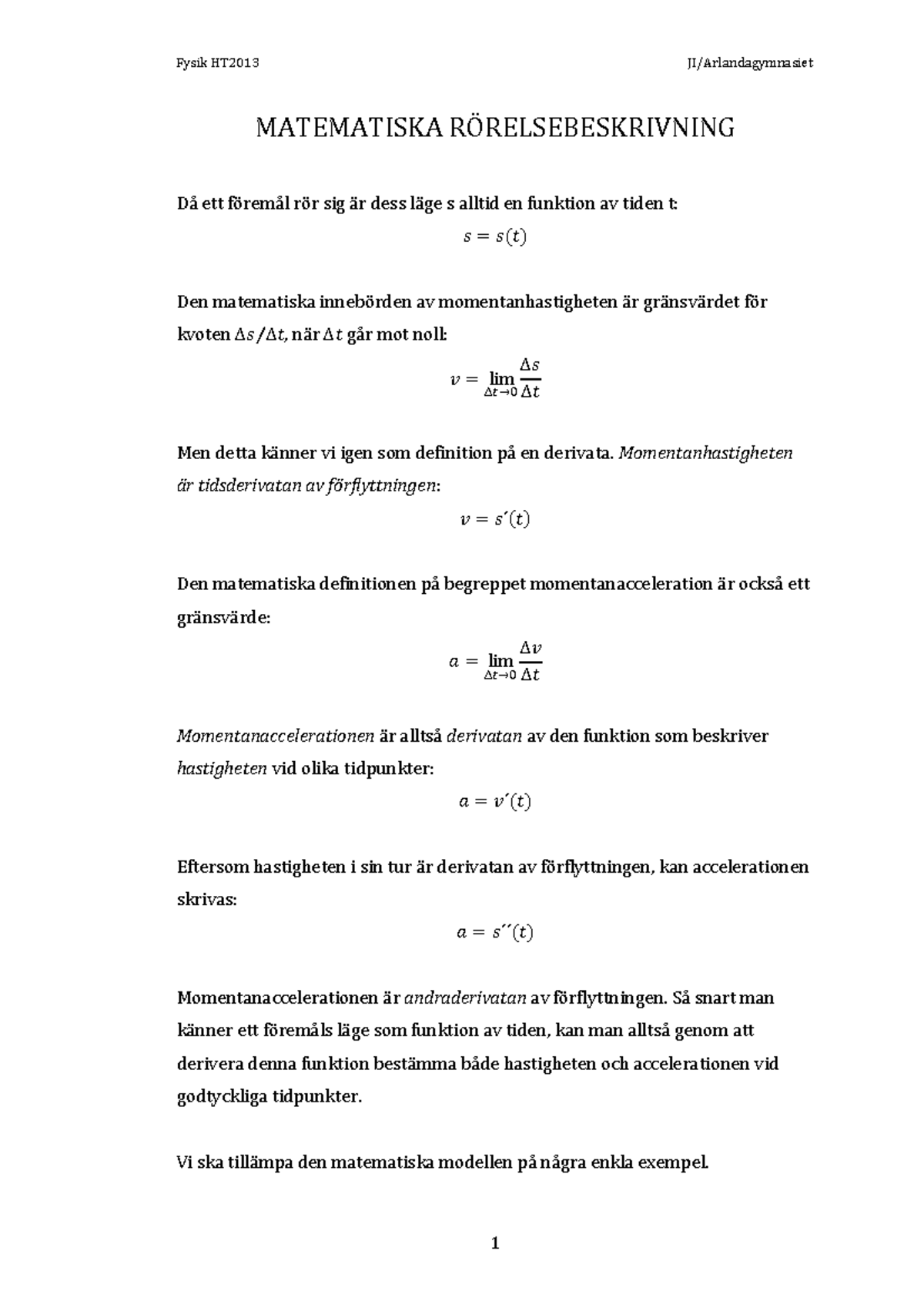 Matematiska rrelsebeskrivning - Fysik HT2013 JI/Arlandagymnasiet 1 ...