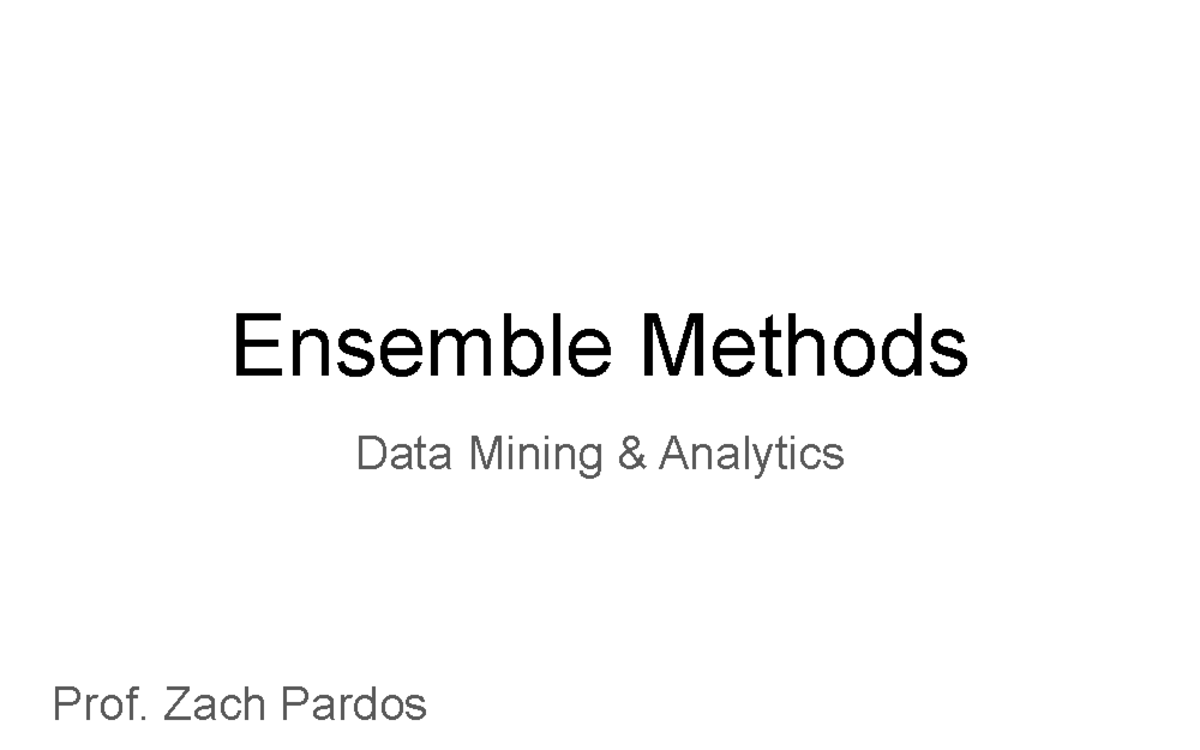 DMA 23 Lecture 6 Ensemble Learning - Ensemble Methods Data Mining ...