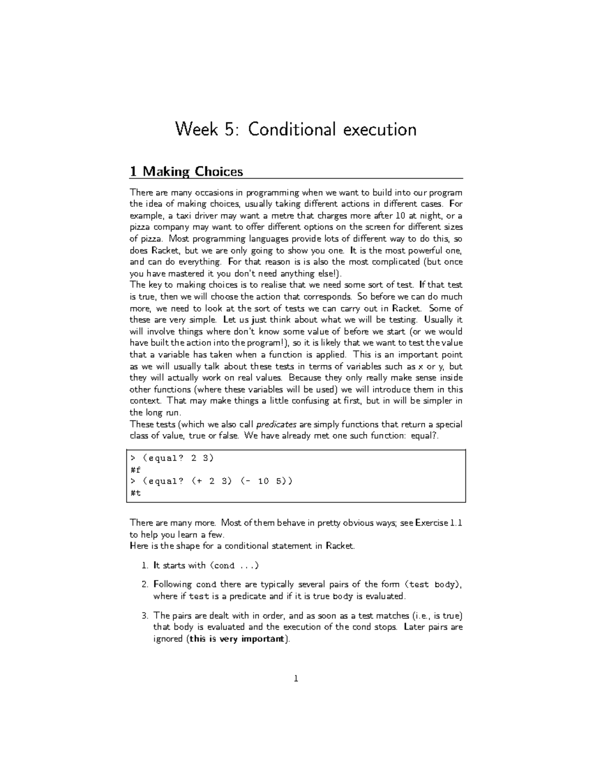 Week5 - Summary Programming - Week 5: Conditional execution 1 Making Choices There are many ...