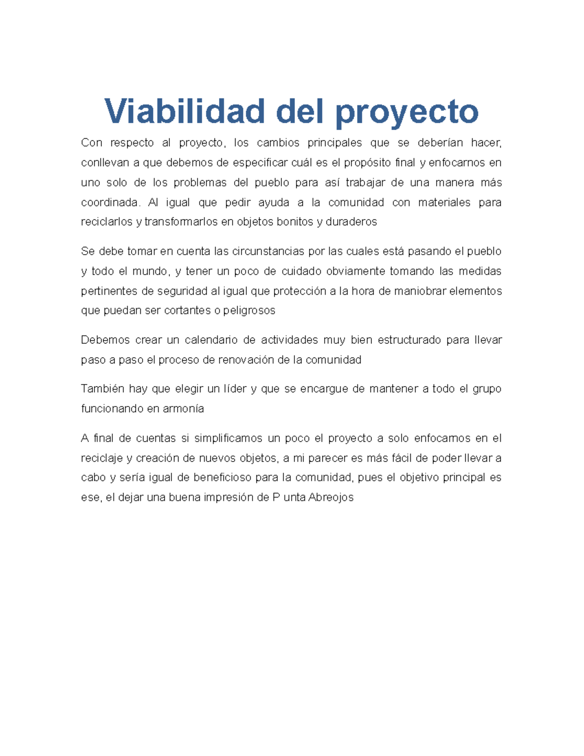 Viabilidad del proyecto - Al igual que pedir ayuda a la comunidad con ...