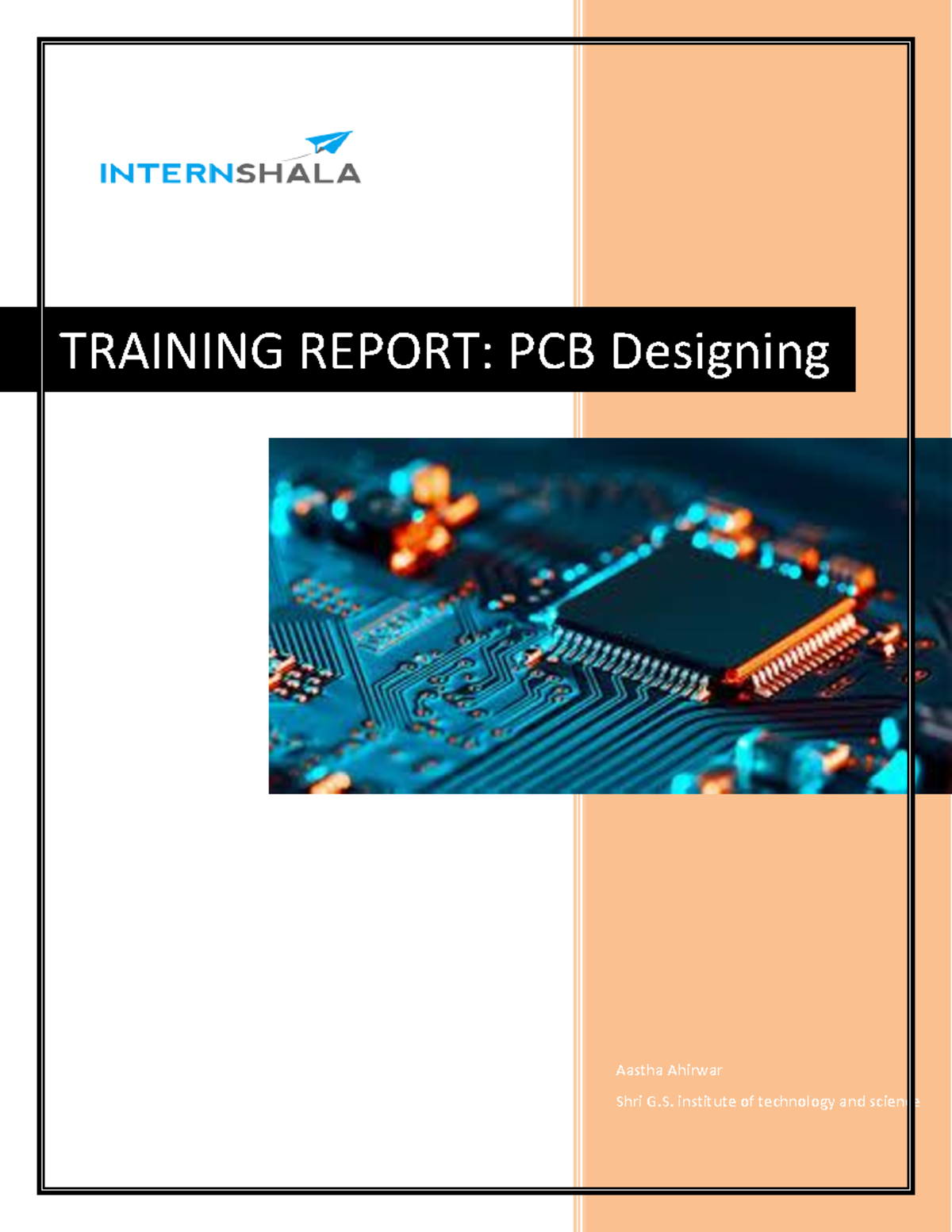 PCB Design Training report summer internship - Aastha Ahirwar Shri G ...