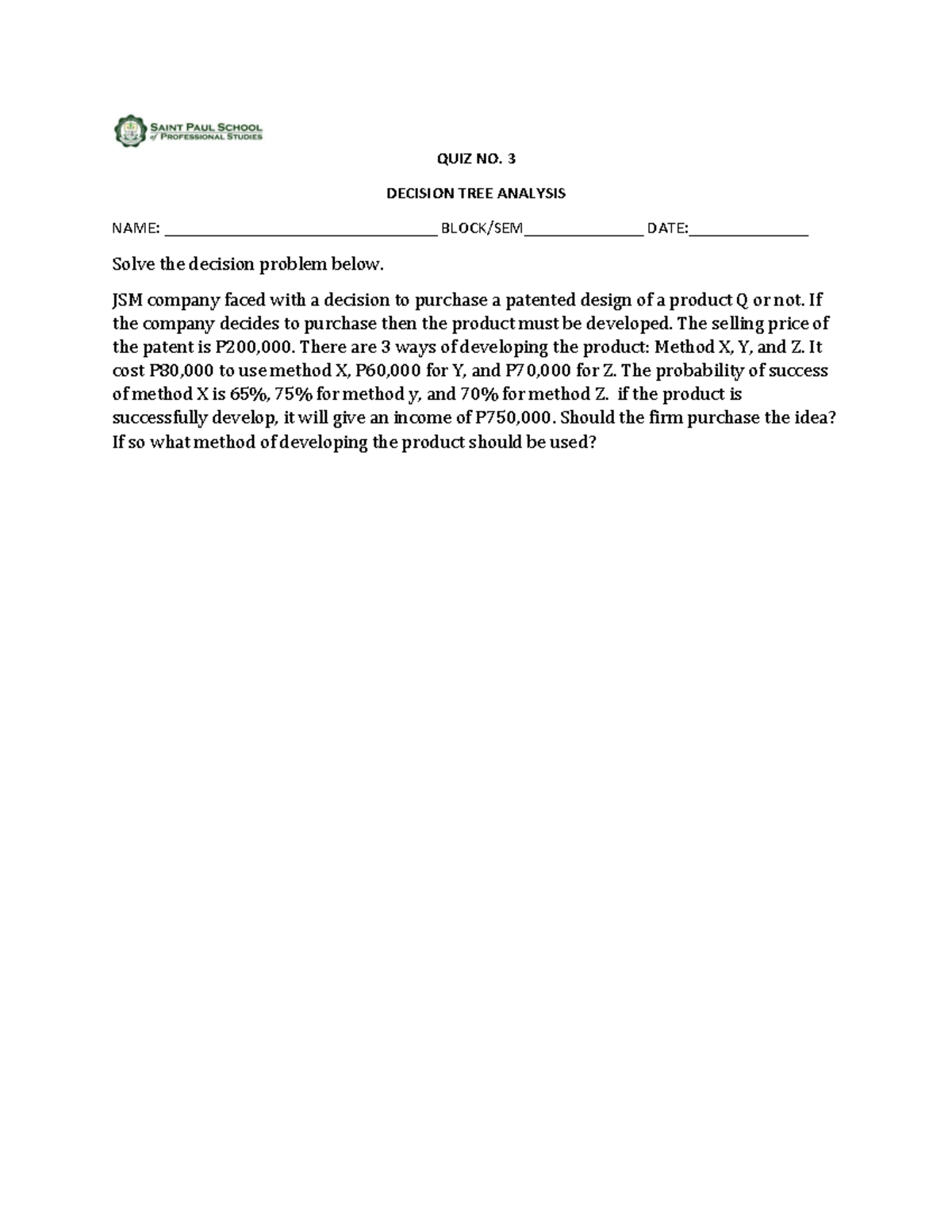 Quiz No. 3 Decision Tree Analysis - QUIZ NO. 3 DECISION TREE ANALYSIS ...