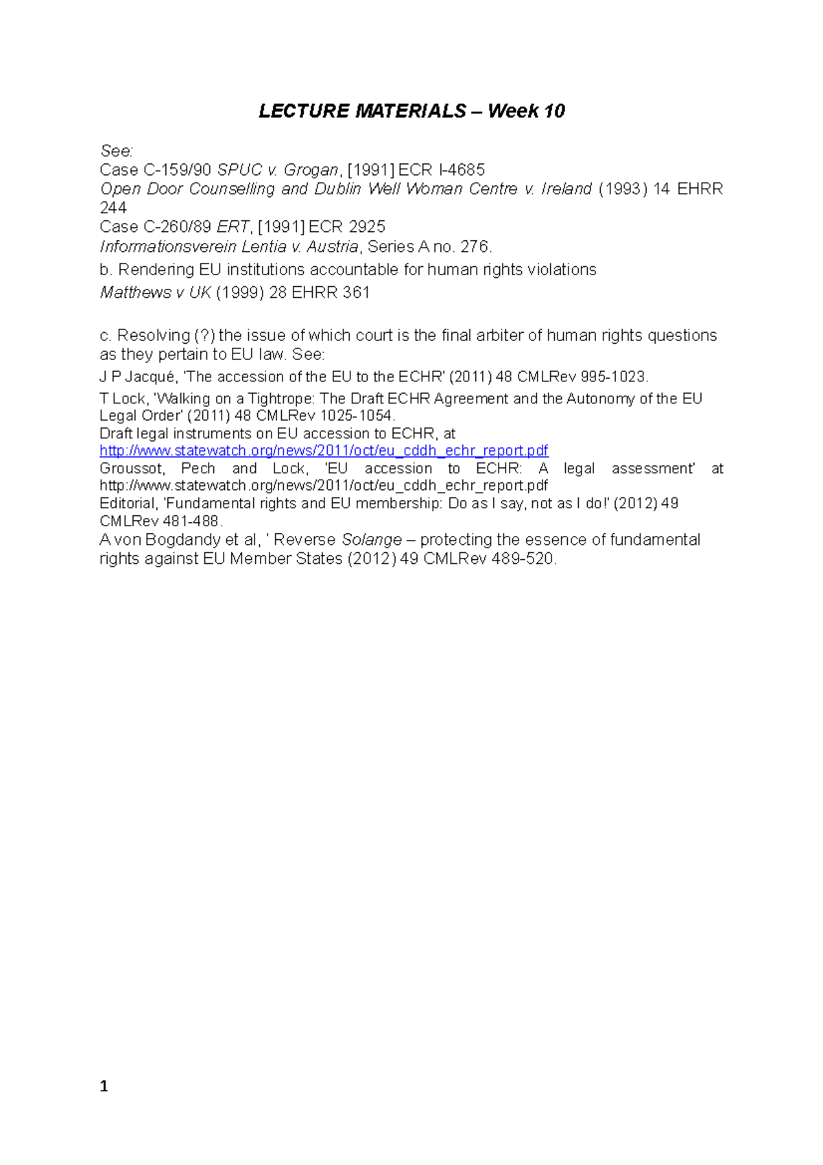 Eu lectures weeks - LECTURE MATERIALS – Week 10 See: Case C-159/90 SPUC v. Grogan, [1991] ECR I ...