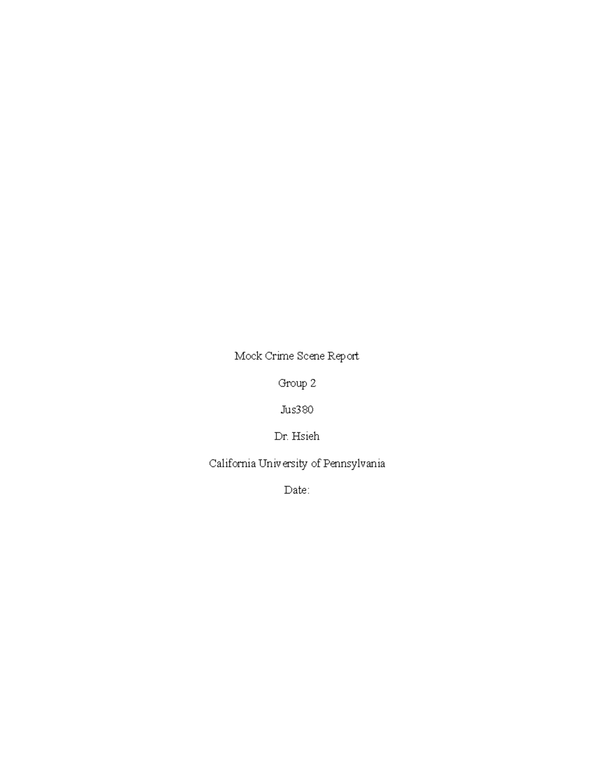 Mock Crime Scene Written Report - Mock Crime Scene Report Group 2 Jus ...