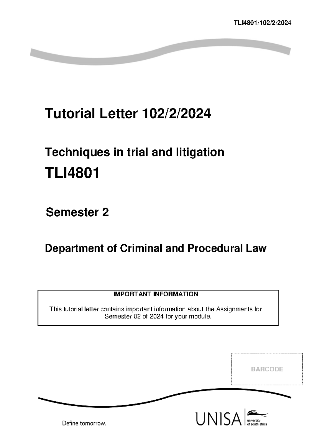 TLI assignnr - Assignment - TLI4801/1 02 / 2 /202 4 Tutorial Letter 102 / 2 / 2024 Techniques in ...