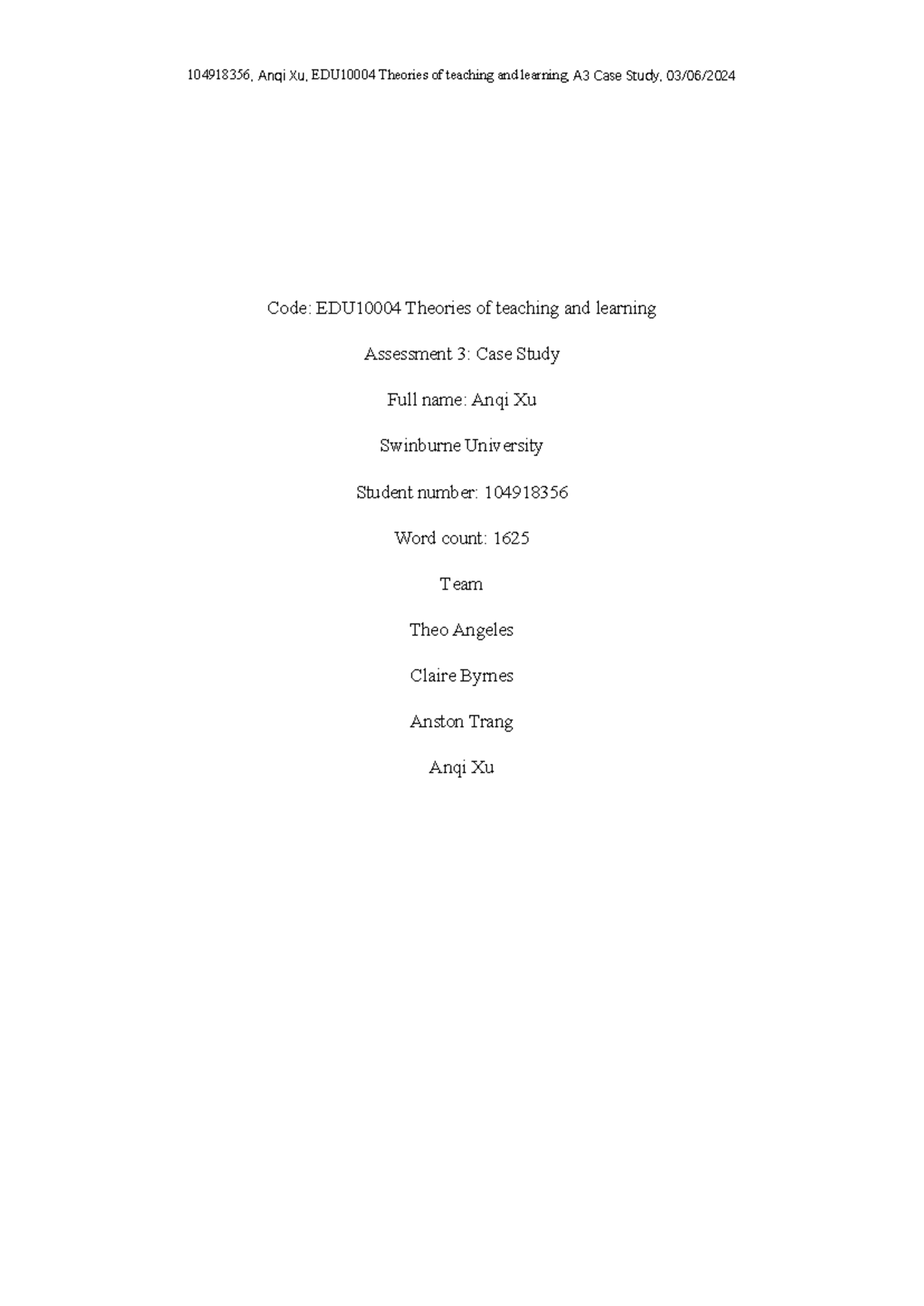 EDU10004 A3 - Group assessment - Code: EDU10004 Theories of teaching and learning Assessment 3 ...